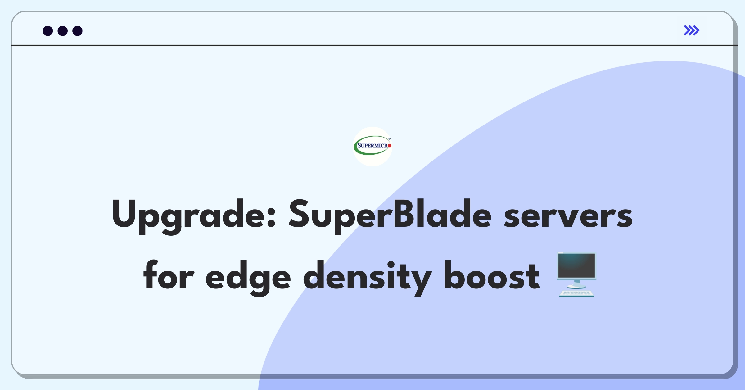 Supermicro Edge Computing Density | Product Improvement Case - NextSprints