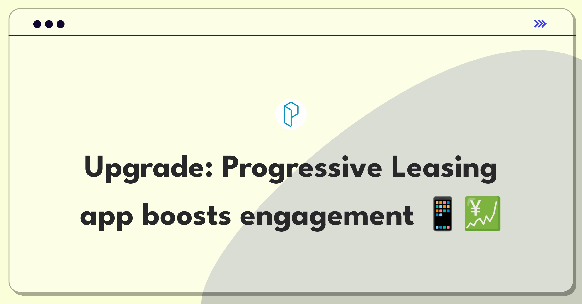 Progressive Leasing App Engagement | Product Improvement Case - NextSprints