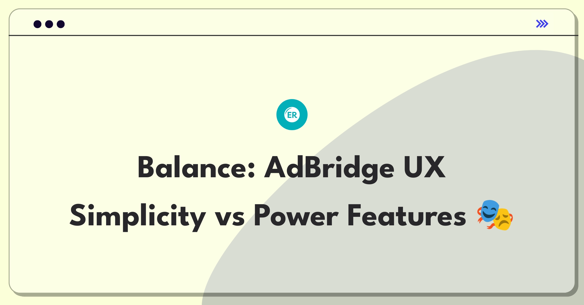 Extreme Reach AdBridge UX Balance | Product Trade-Off Interview ...