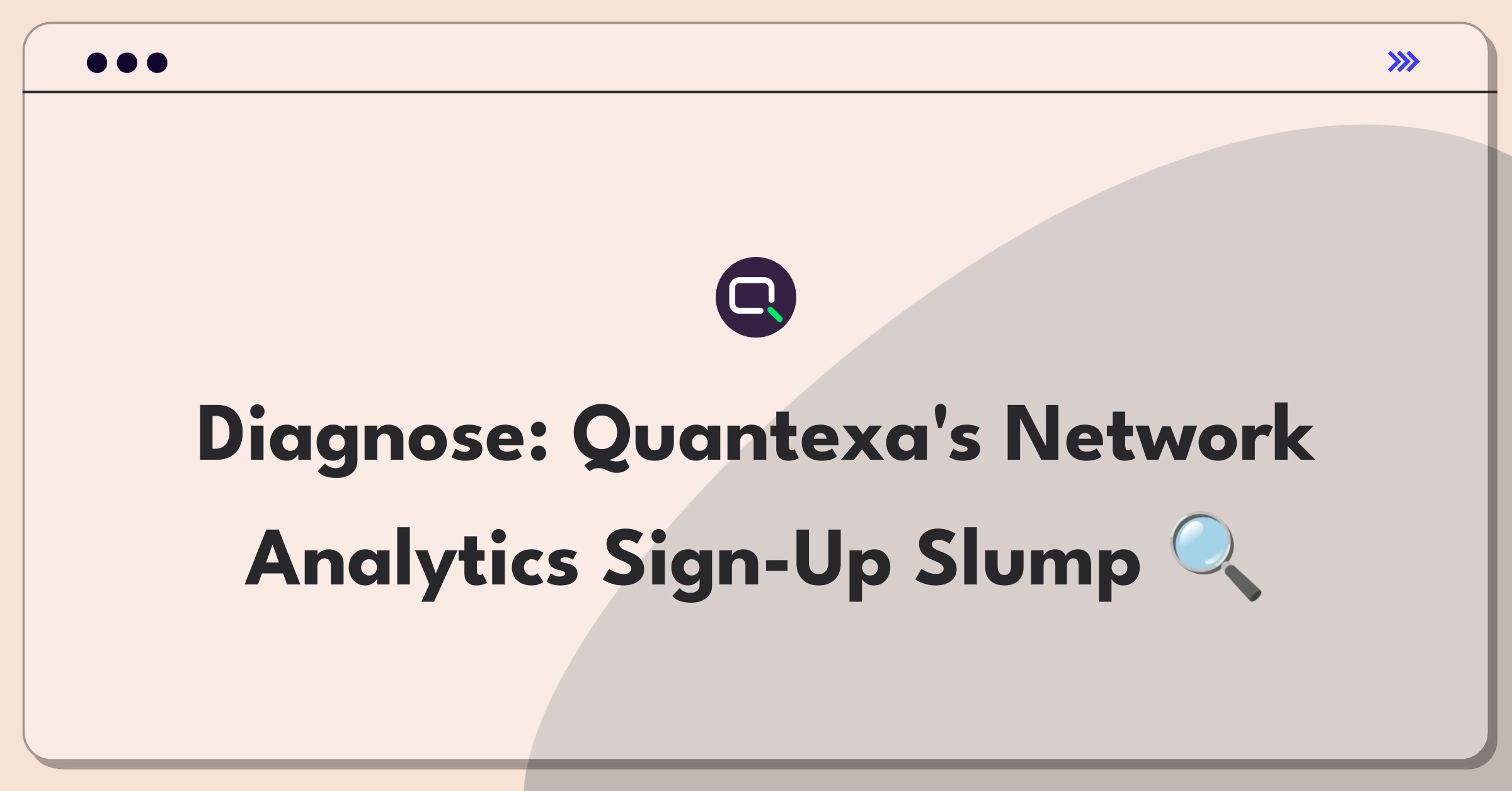 Quantexa Sign-Up Decline | Root Cause Analysis Interview - NextSprints