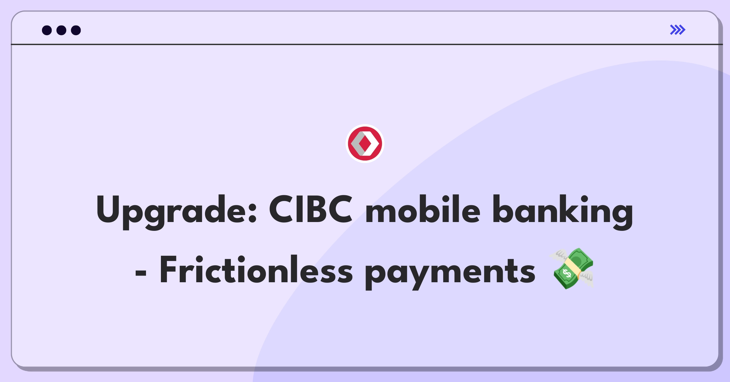 CIBC Mobile Banking Upgrade | Product Improvement Case - NextSprints