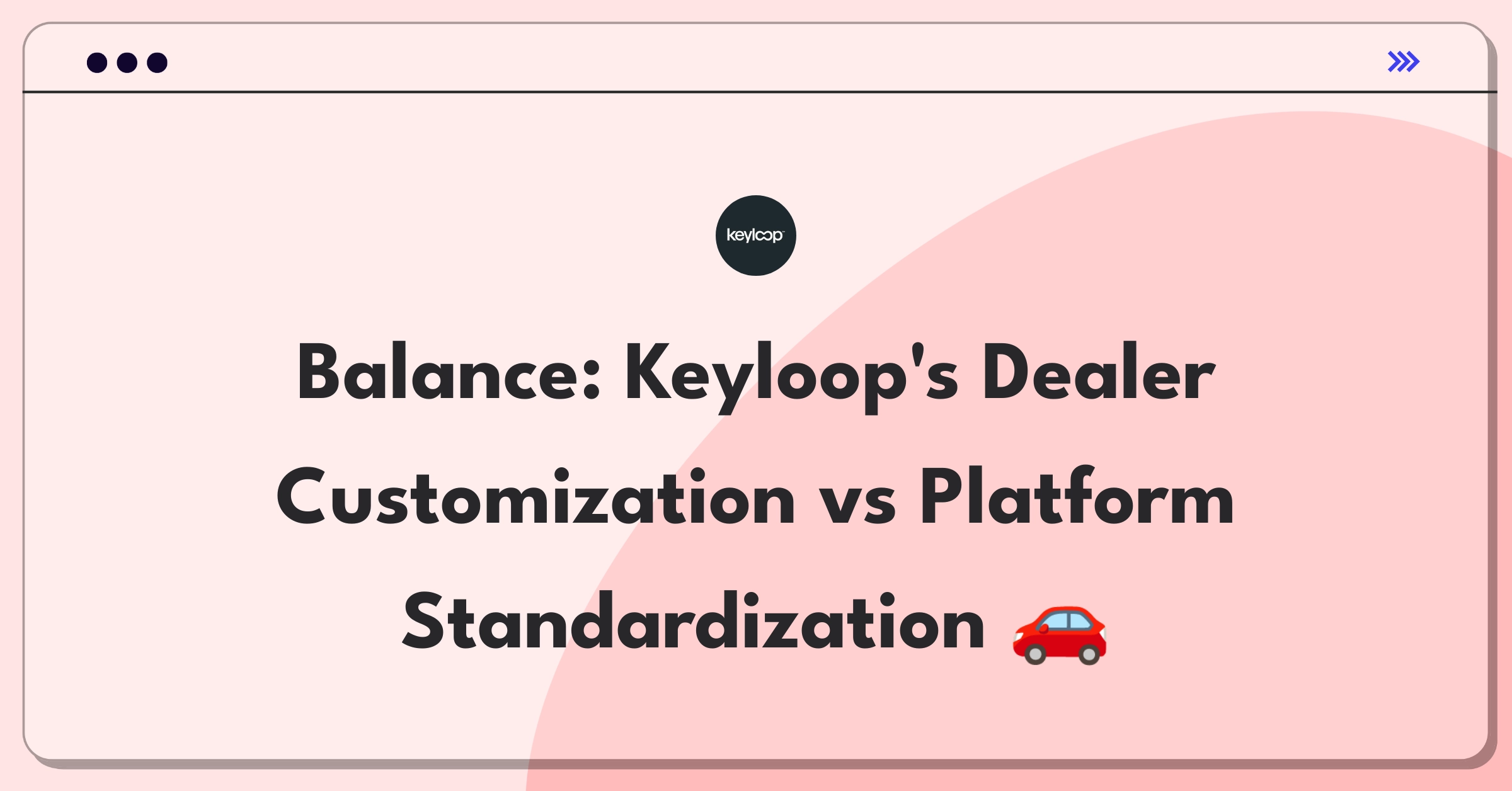 Keyloop Customization vs Standardization | Product Trade-Off - NextSprints