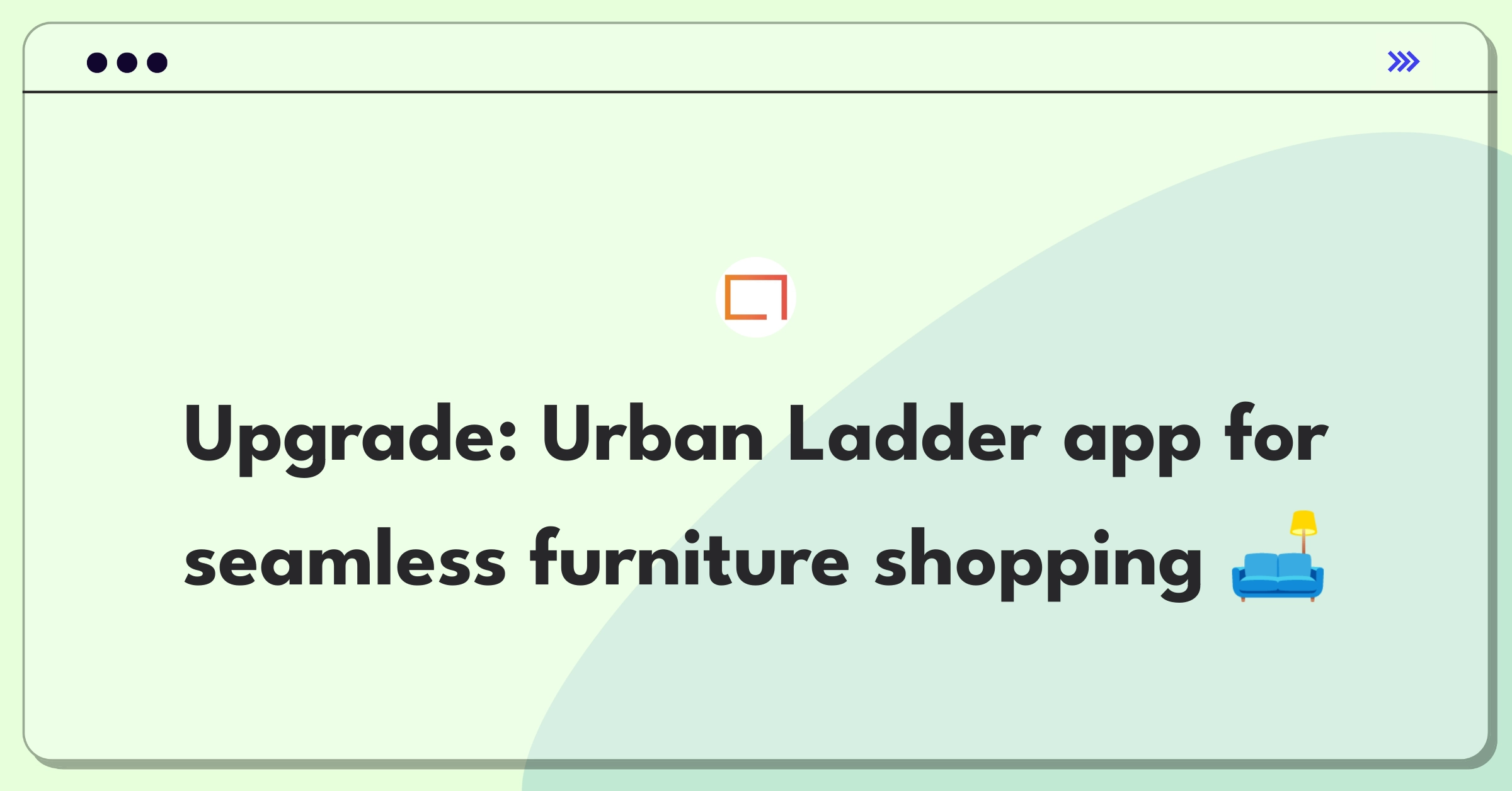 Urban Ladder App Enhancement | Product Improvement Case - NextSprints