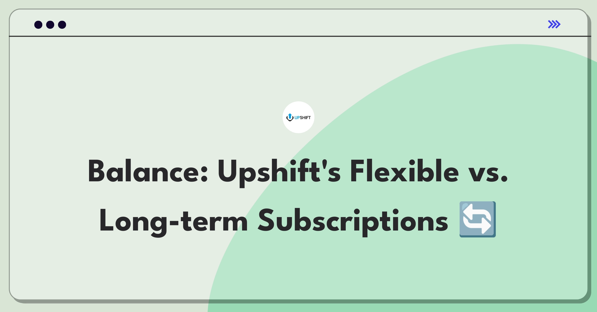 Upshift Subscription Model Tradeoff | Product Strategy Case - NextSprints