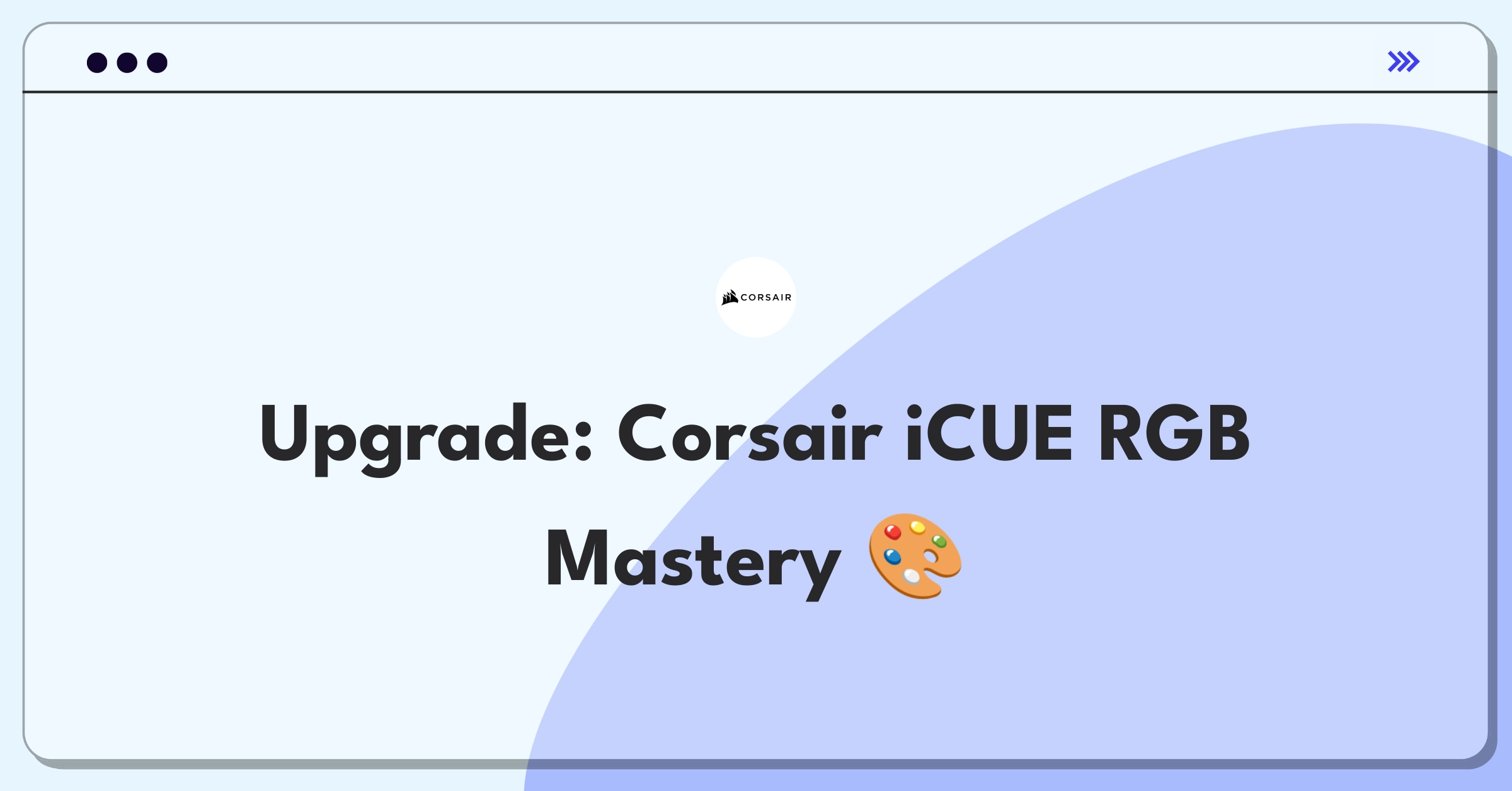 Corsair iCUE RGB Customization | Product Improvement Case - NextSprints