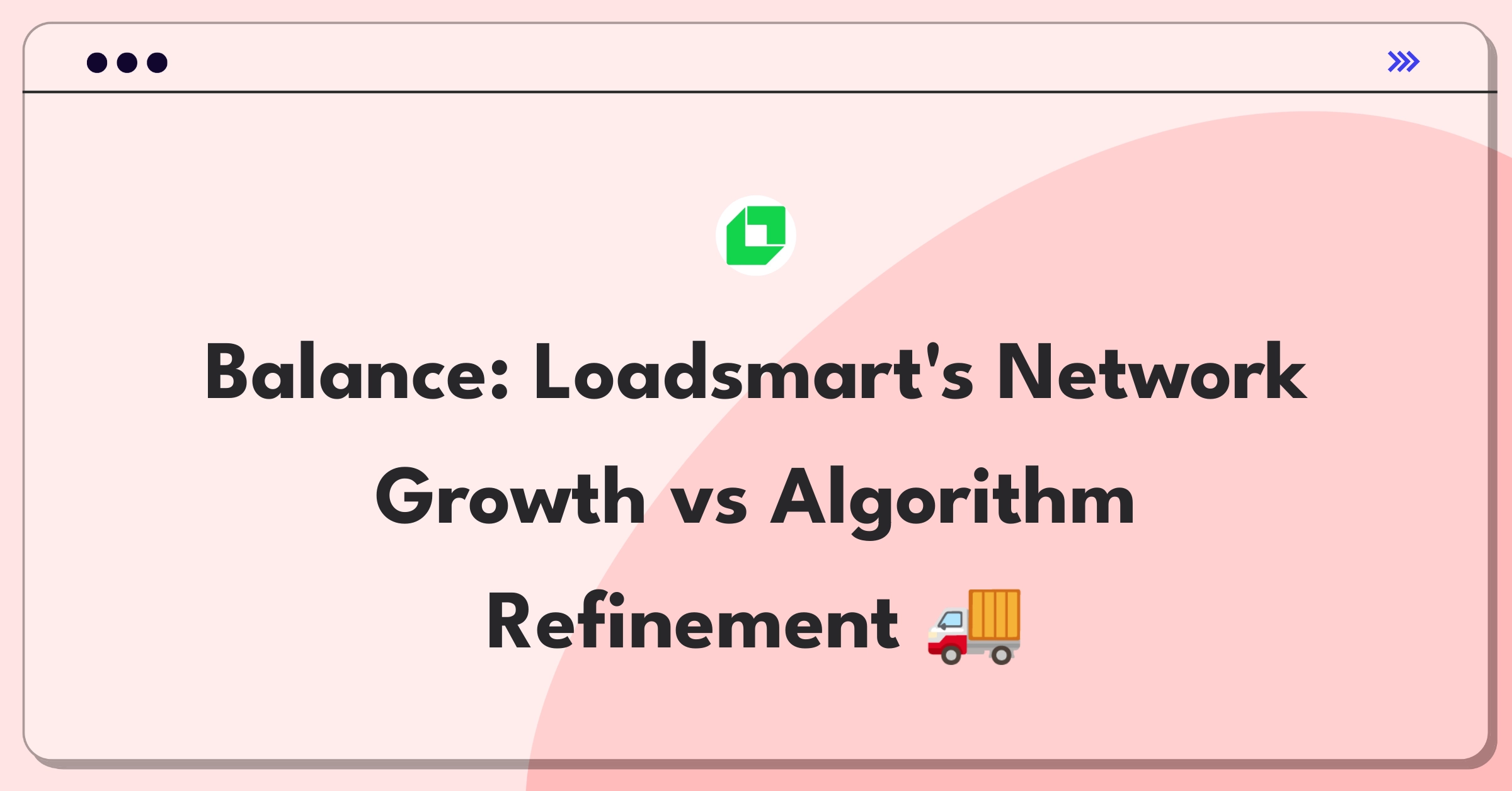 Loadsmart Network Vs Algorithm Product Trade Off Interview Nextsprints