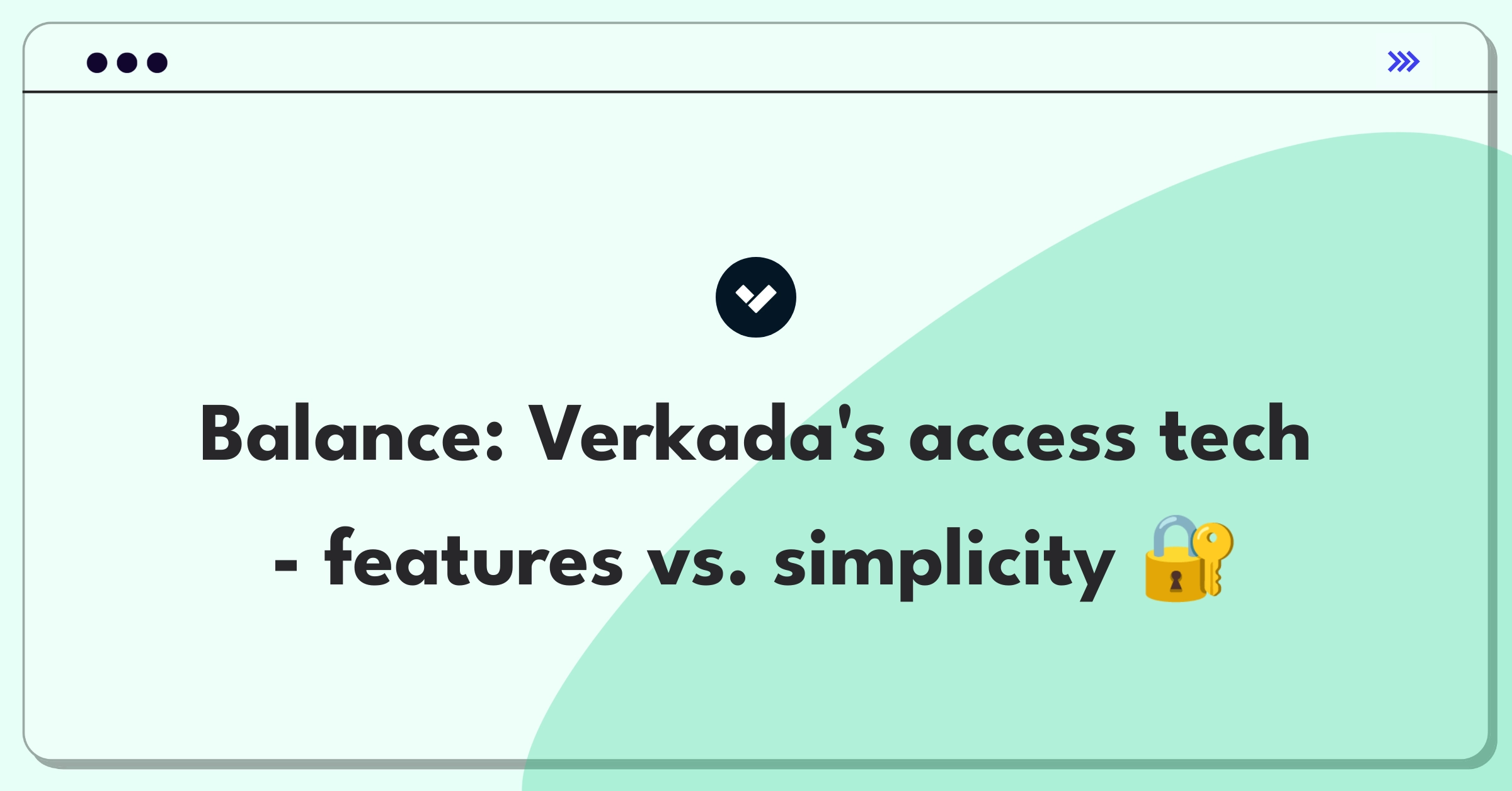 Verkada Access Control Tradeoff | Product Strategy Interview - NextSprints