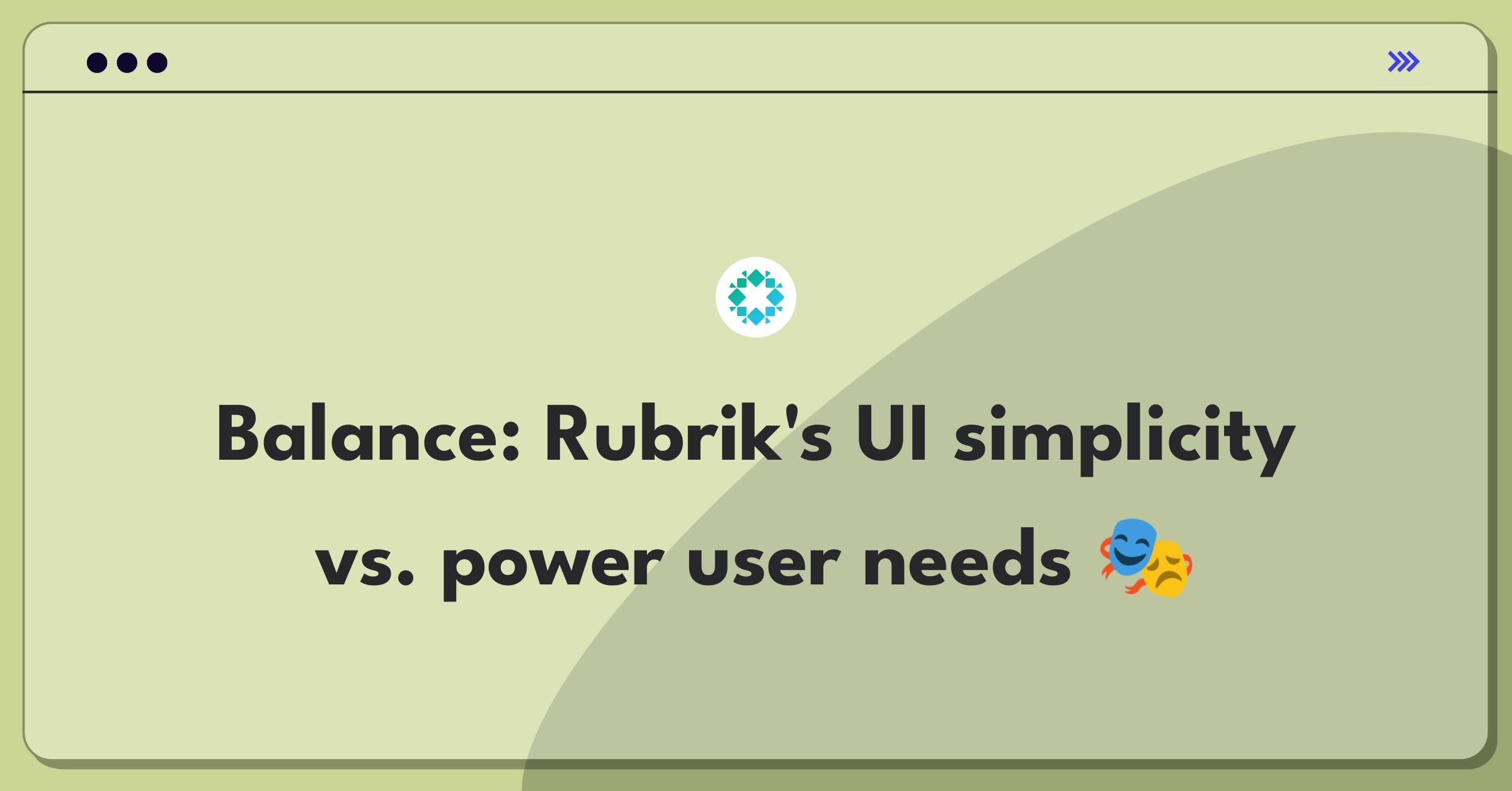 Rubrik UI Simplicity vs Customization | Product Trade-Off - NextSprints