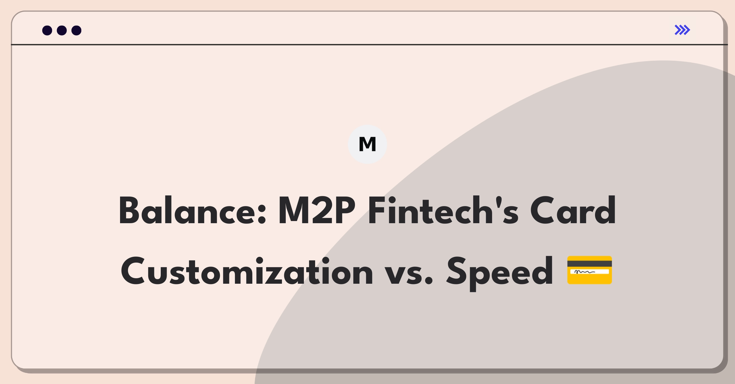 M2P Fintech Prepaid Card Tradeoff | Product Strategy Challenge - NextSprints