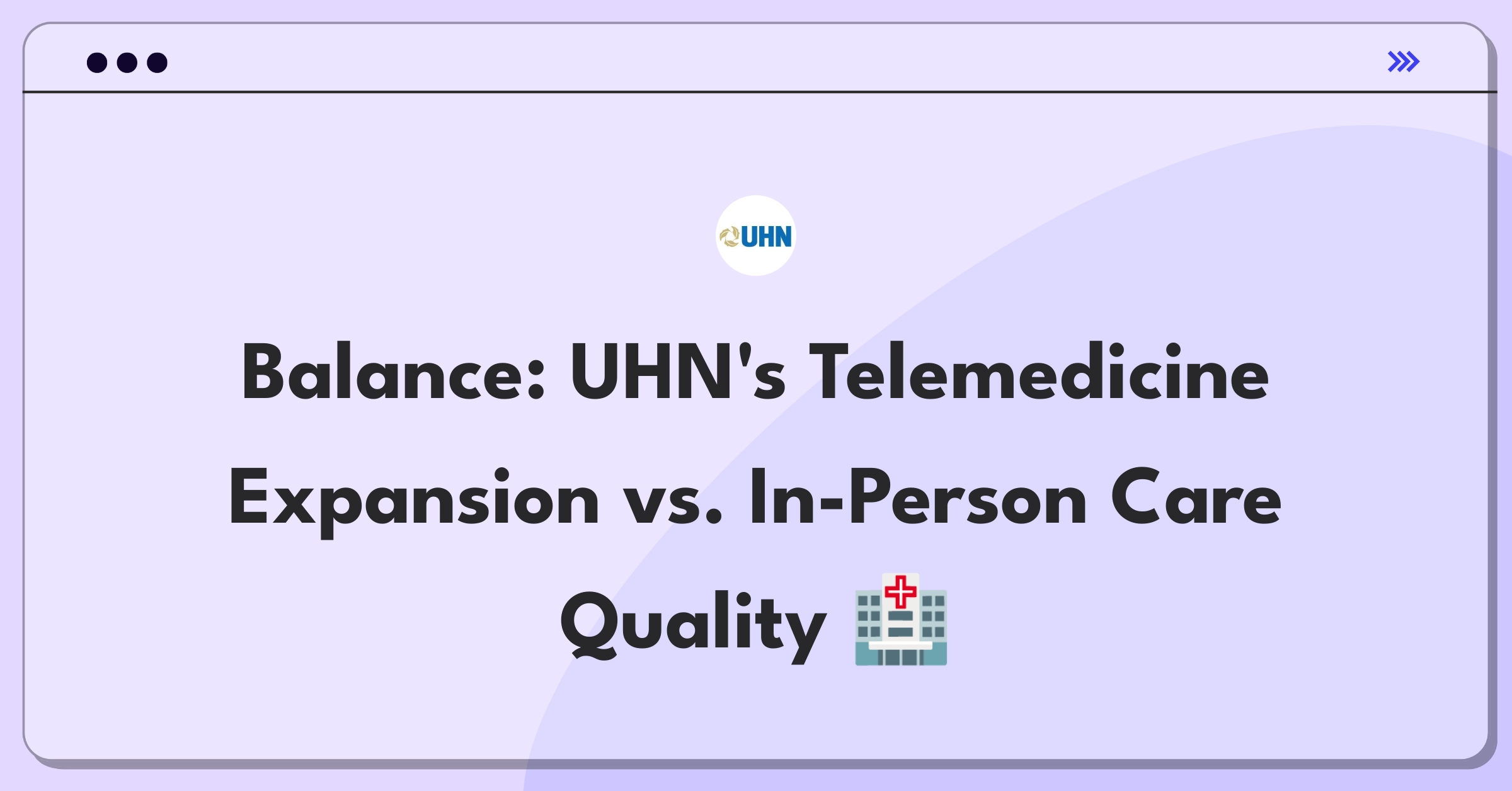 UHN Telemedicine vs In-Person Care | Product Trade-Off Case - NextSprints