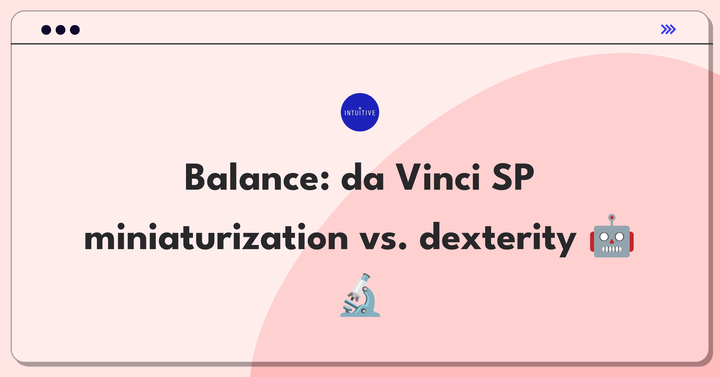 Intuitive da Vinci SP Miniaturization | Product Trade-Off Case ...