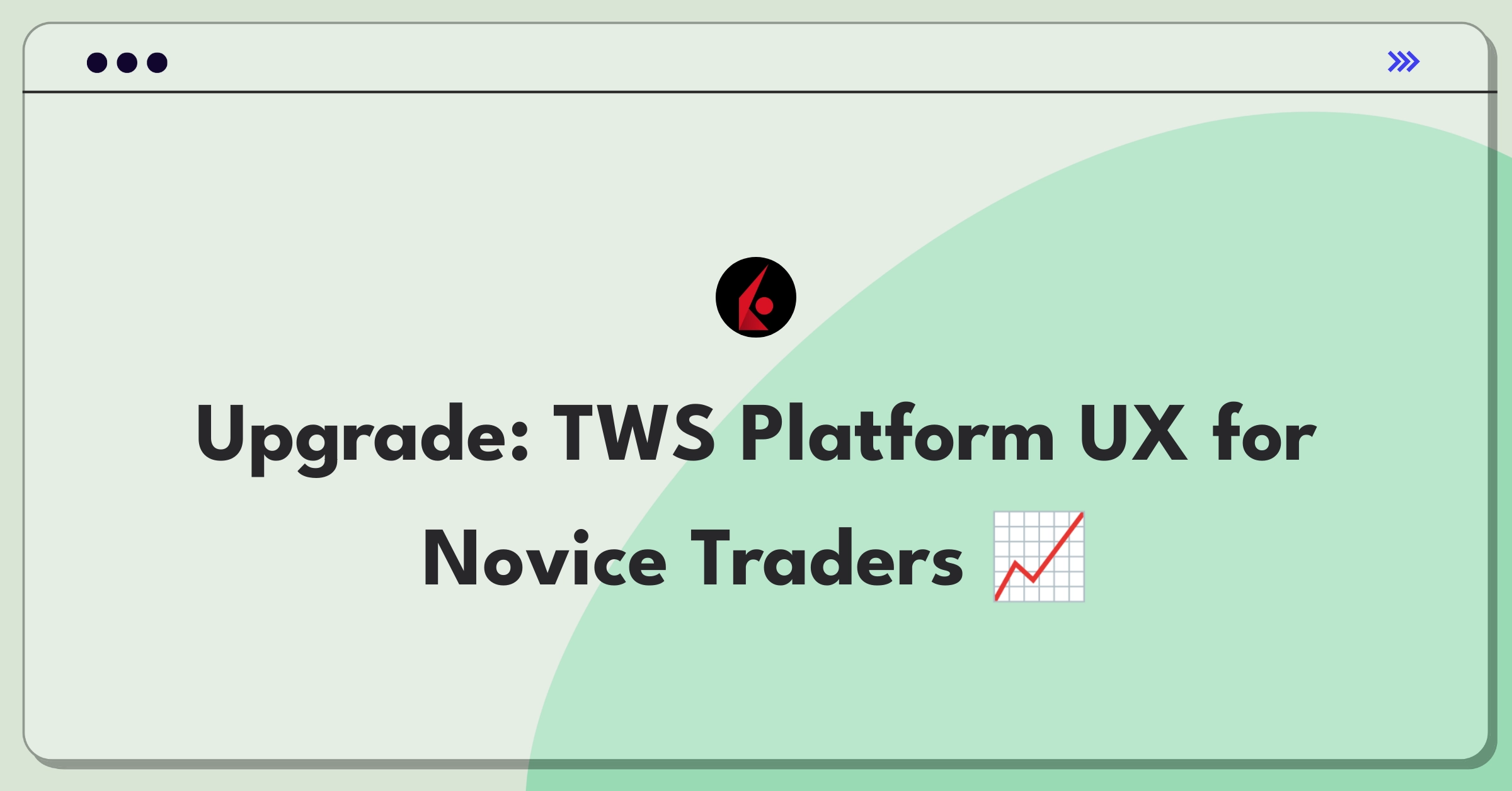 Interactive Brokers TWS UX Improvement | Product Strategy Case - NextSprints