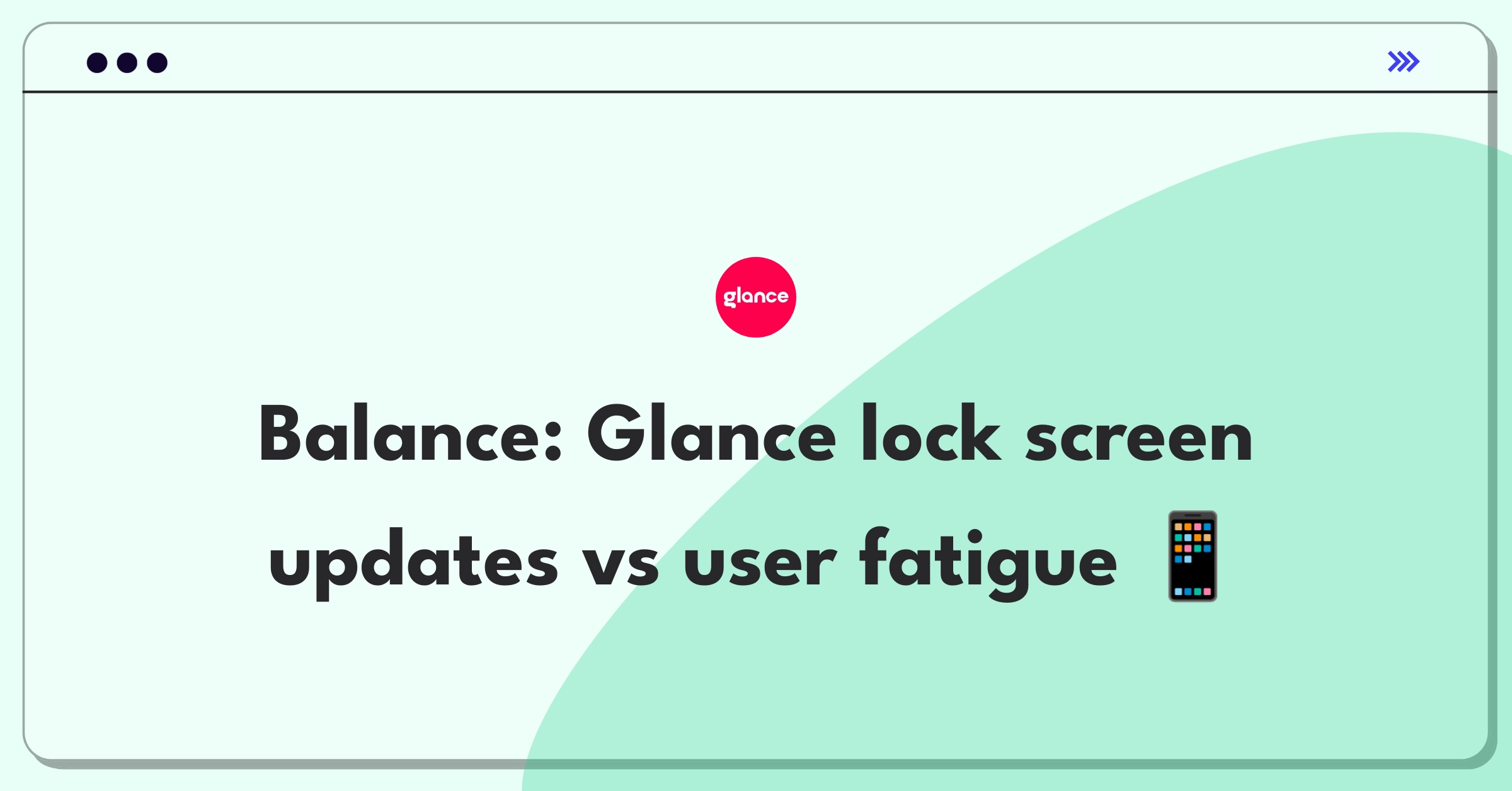 Glance Lock Screen Content Frequency | Product Trade-Off - NextSprints
