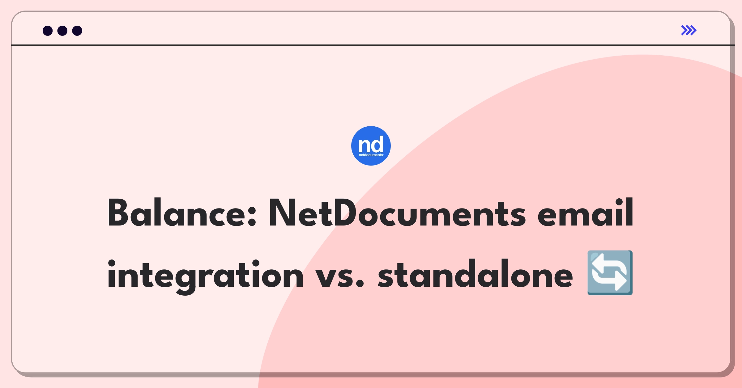 NetDocuments Email Integration Tradeoff | Product Strategy - NextSprints