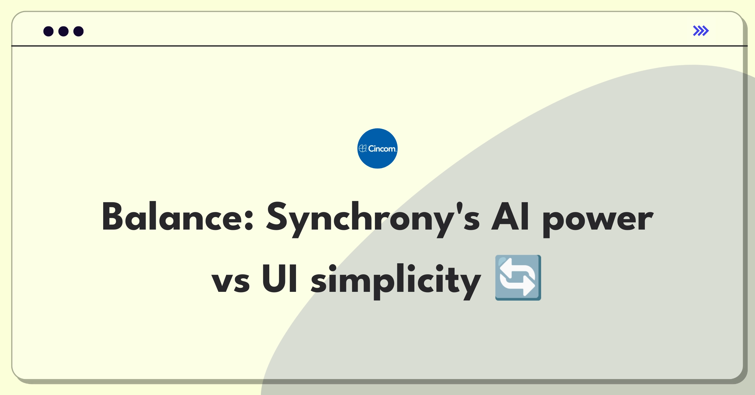 Cincom Synchrony AI vs UI Tradeoff | Product Strategy Case - NextSprints