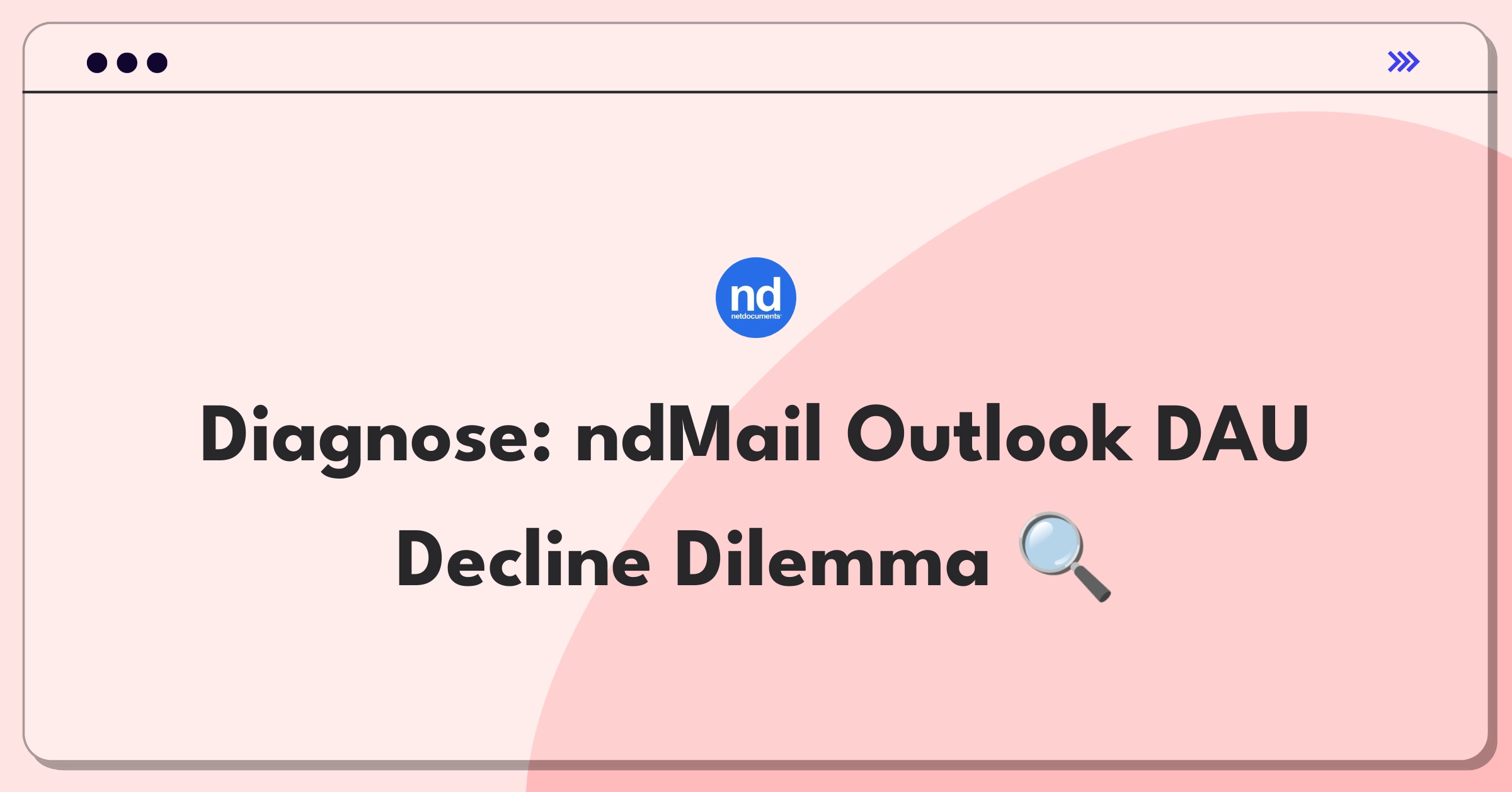 NetDocuments ndMail User Drop | Product RCA Interview - NextSprints