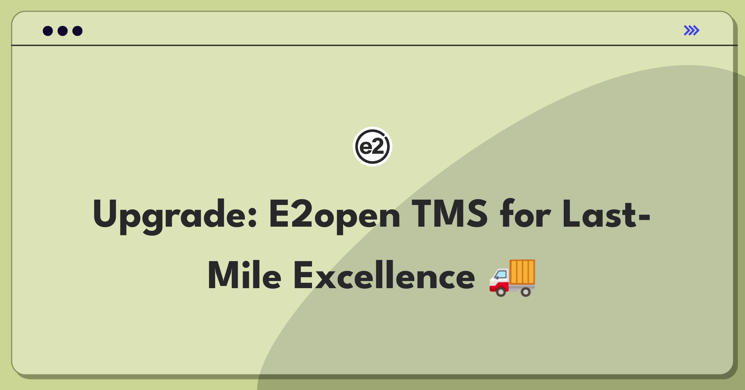 E2open Last-Mile Delivery Optimization | Product Improvement - NextSprints