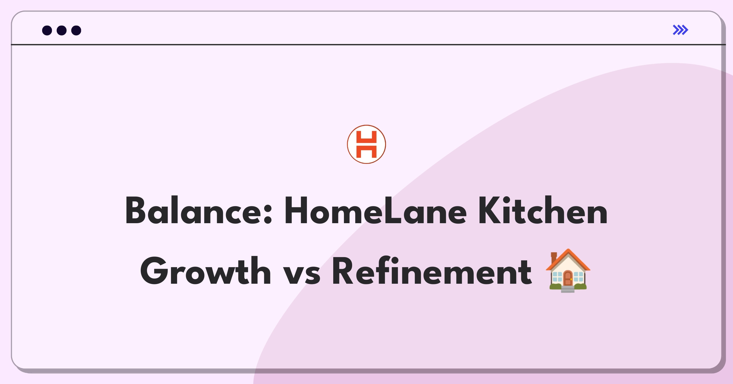 HomeLane Kitchen Expansion vs Improvement | Product Trade-Off - NextSprints