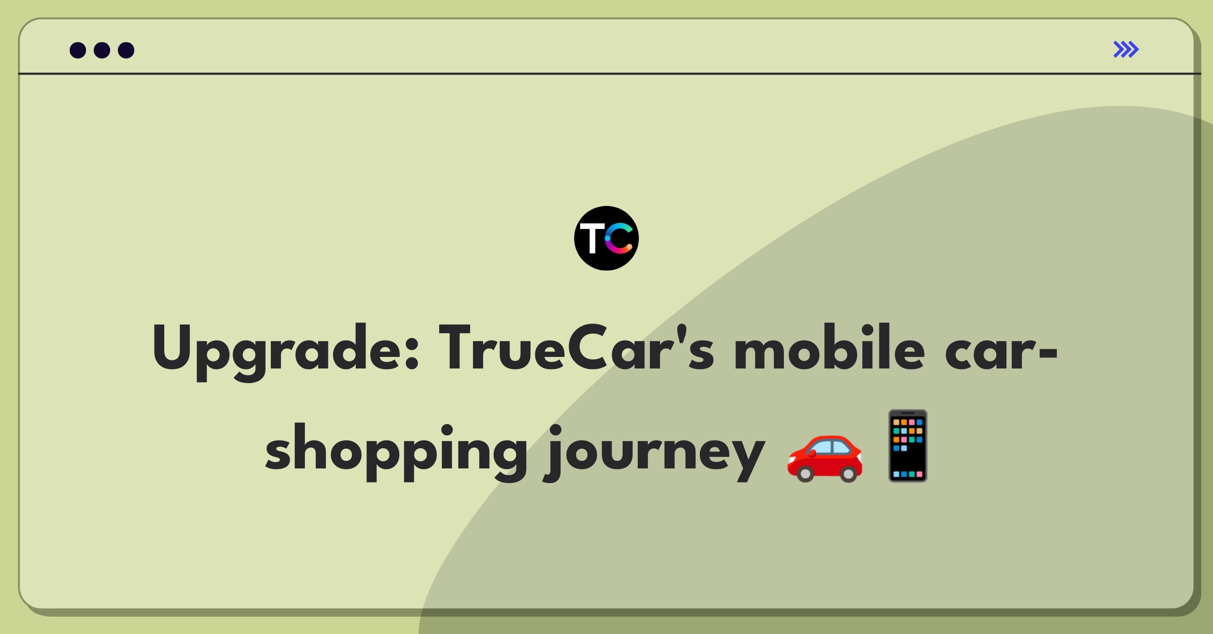 TrueCar Mobile App Enhancement | Product Improvement Interview ...