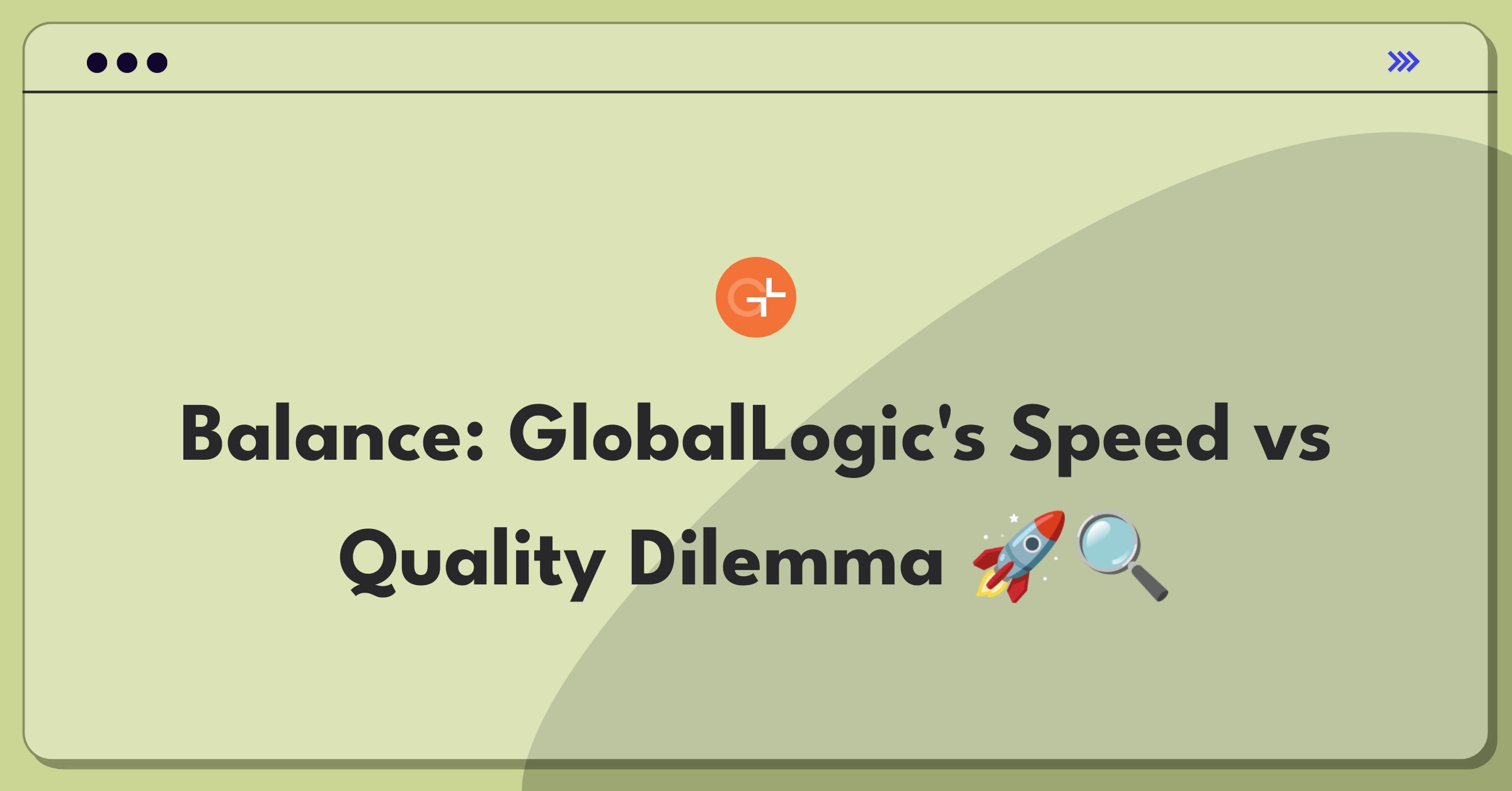 GlobalLogic Development Speed vs Quality | Trade-Off Interview ...