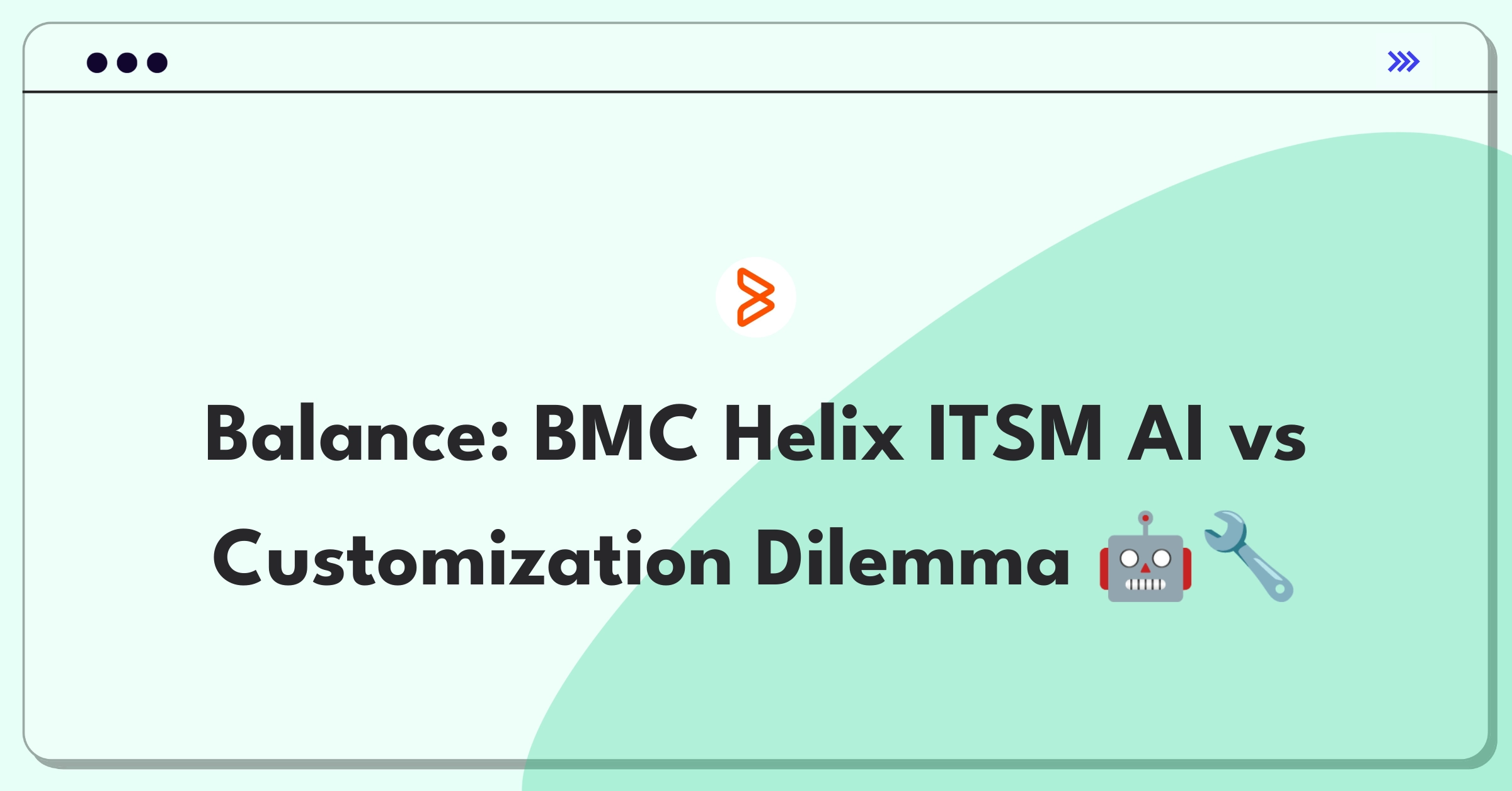 BMC Helix ITSM AI vs Customization | Product Trade-Off - NextSprints