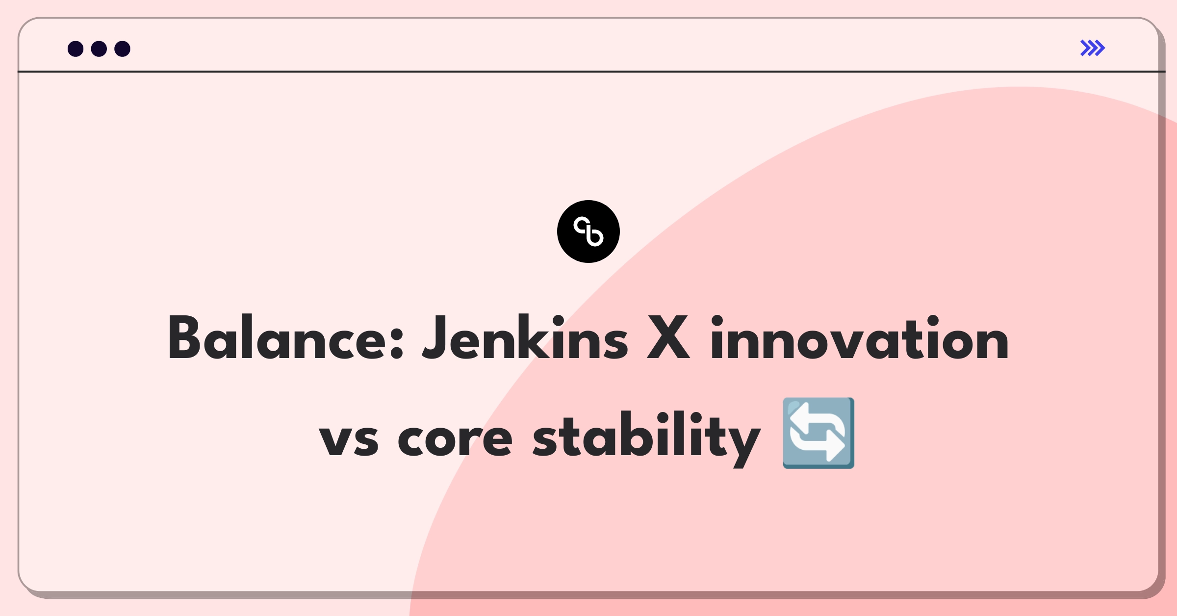 CloudBees Jenkins Feature vs Stability | Product Trade-Off - NextSprints