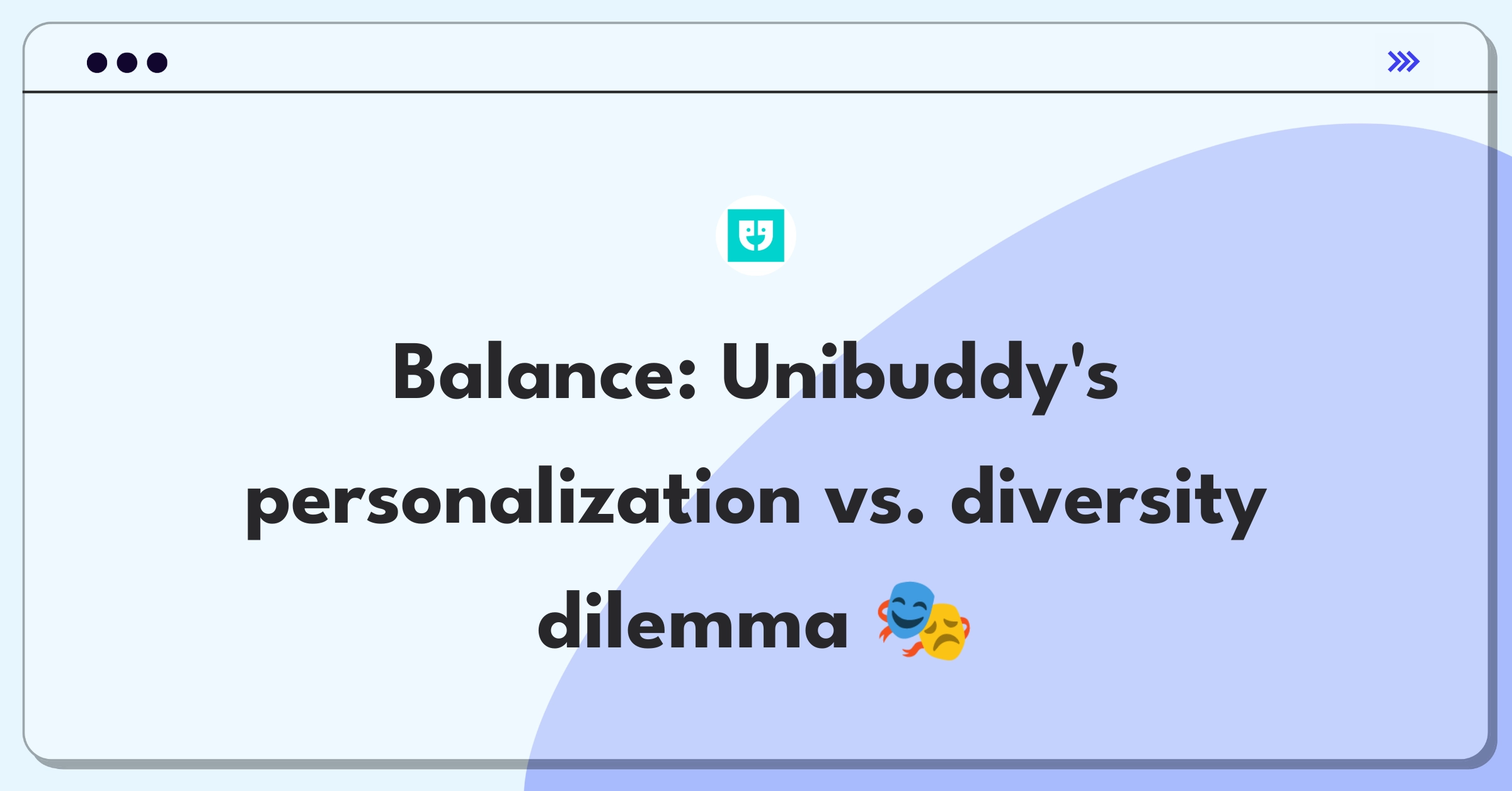 Unibuddy Personalization vs Diversity | Product Trade-Off Case - NextSprints