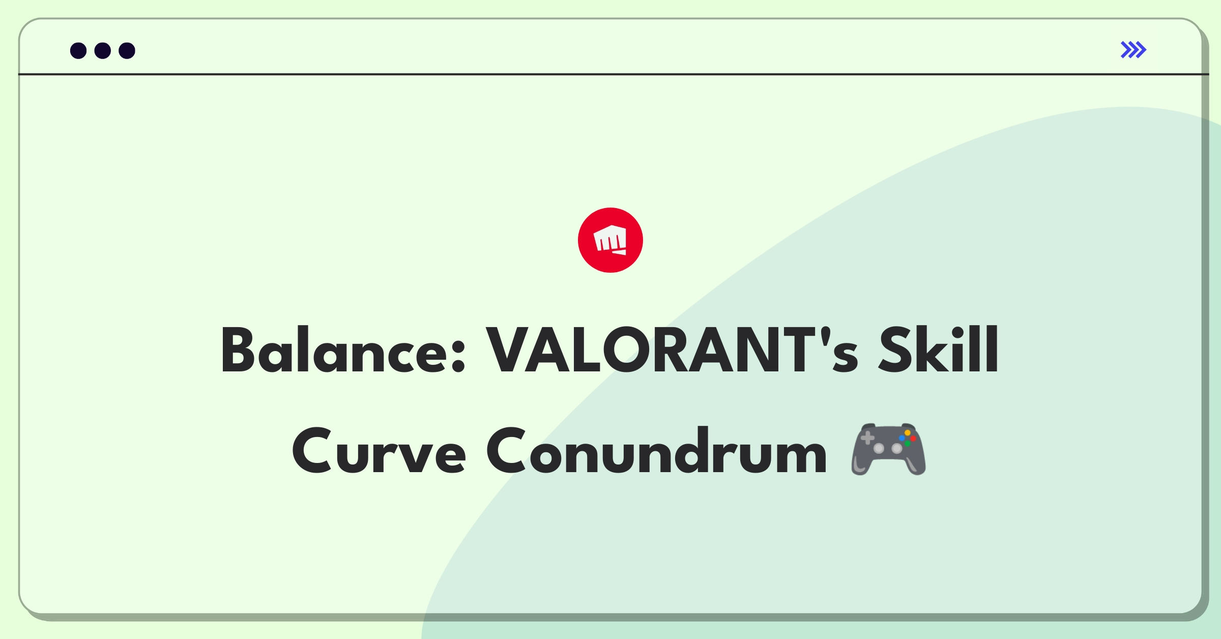 VALORANT Accessibility vs Complexity | Product Trade-Off - NextSprints