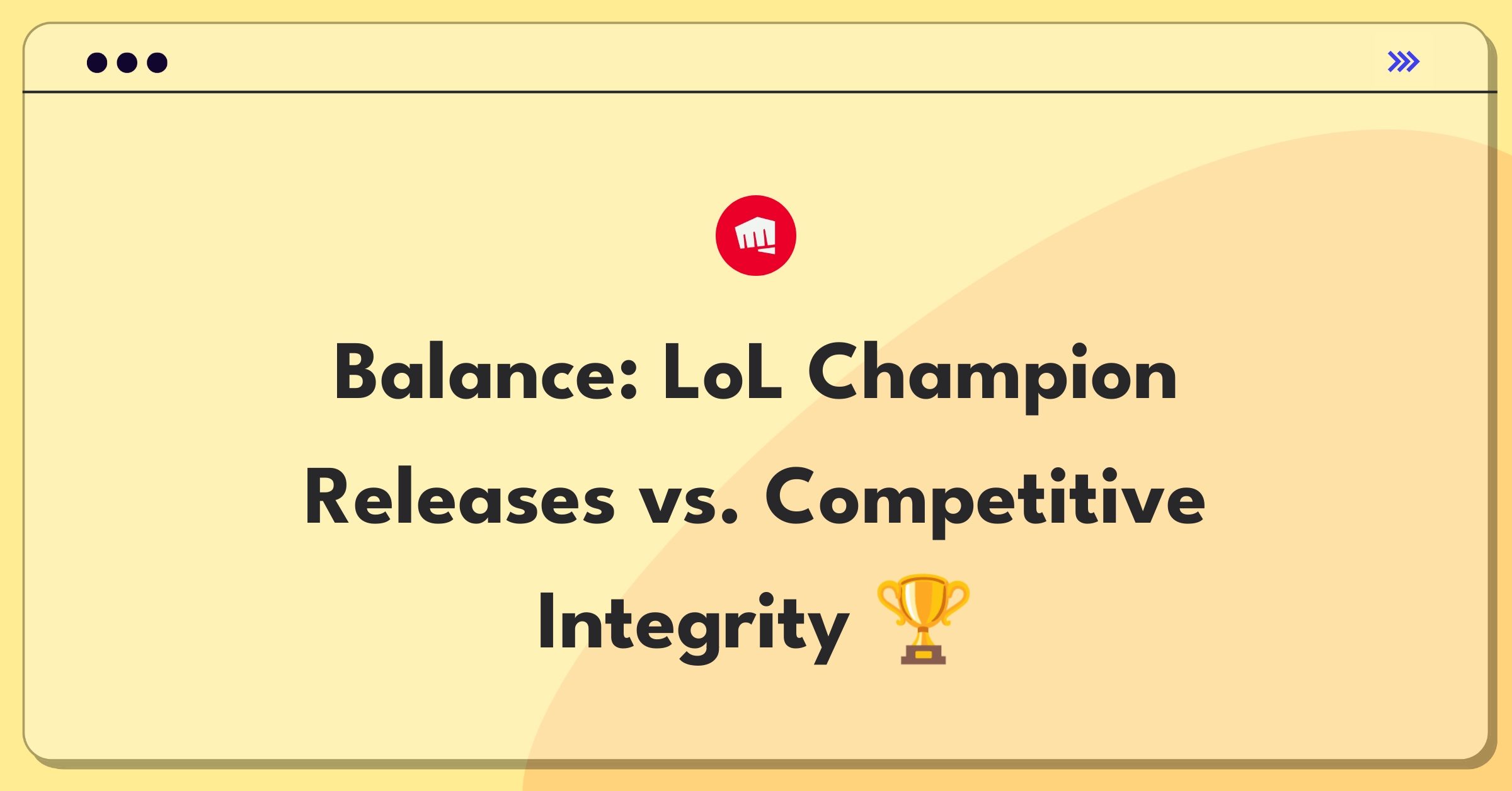 Riot Games Champion Release Strategy | Product Trade-Off - NextSprints