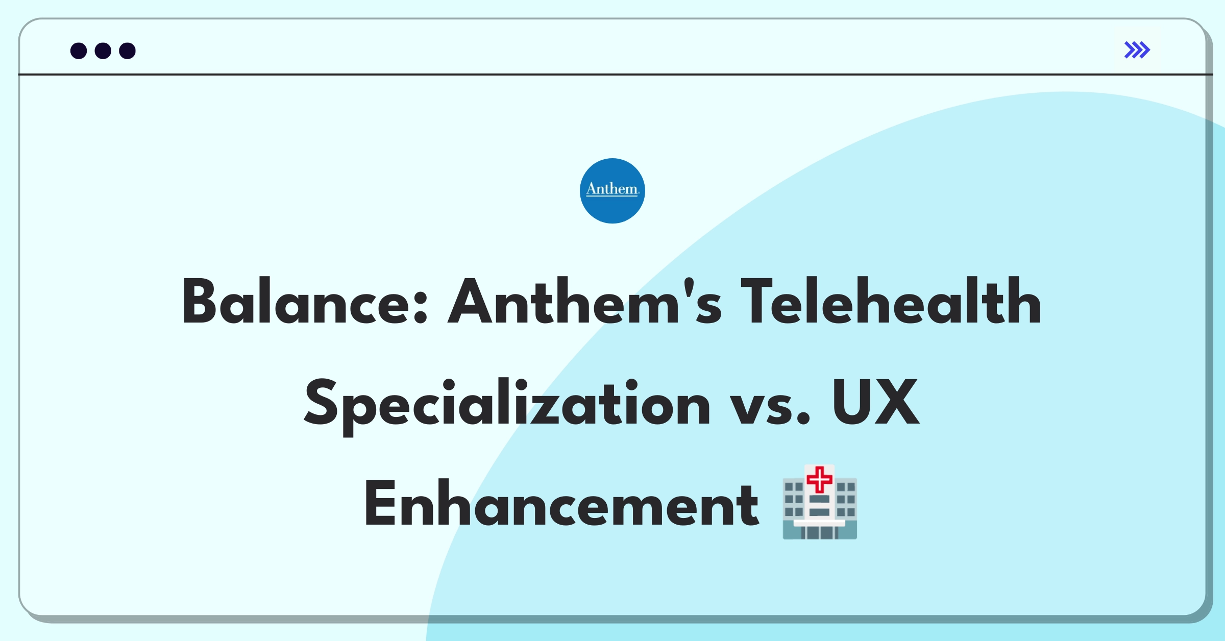 Anthem Telehealth Specialization vs UX | Product Trade-Off - NextSprints
