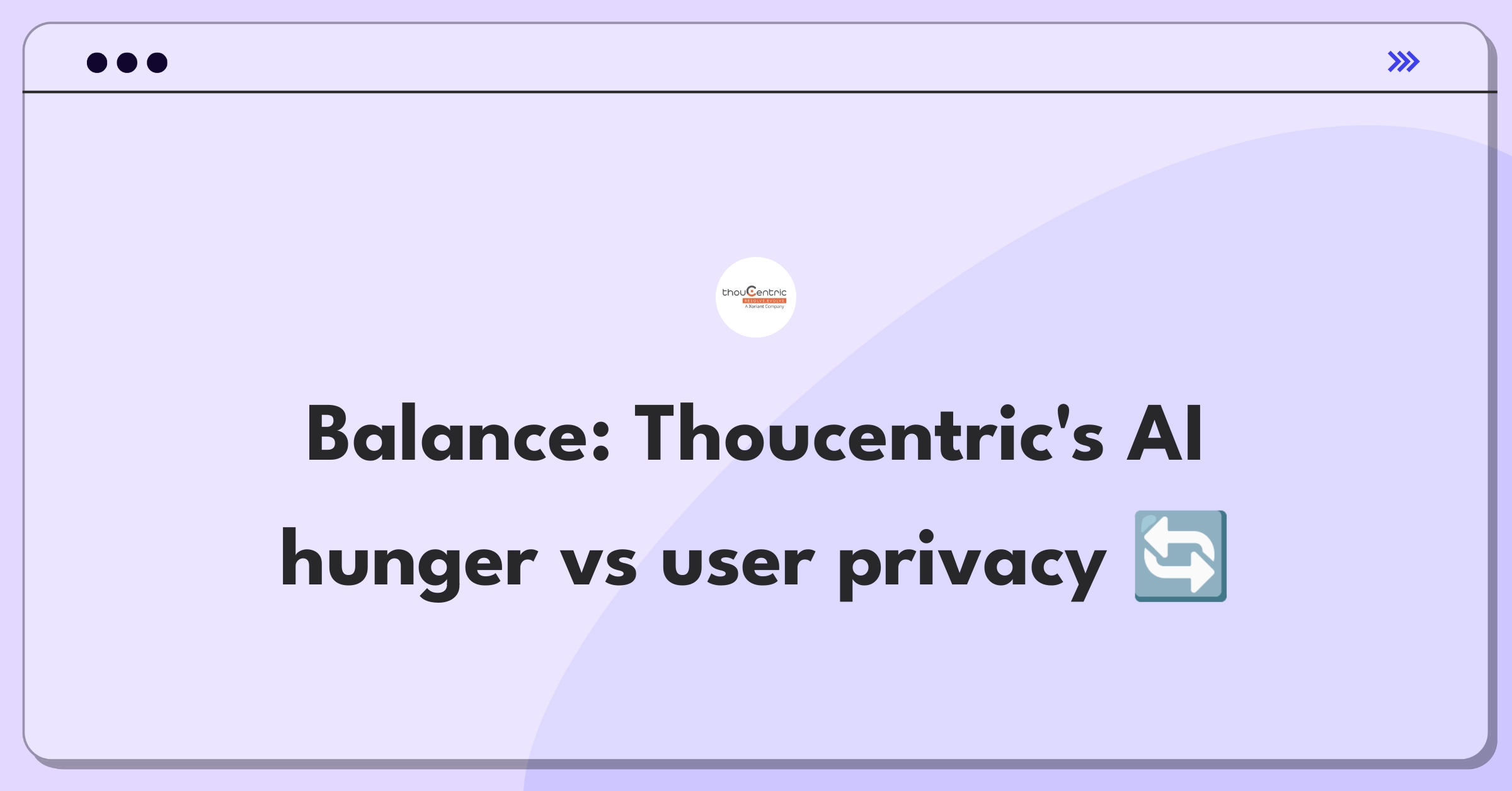 Thoucentric Privacy vs Data | Product Trade-Off Interview - NextSprints