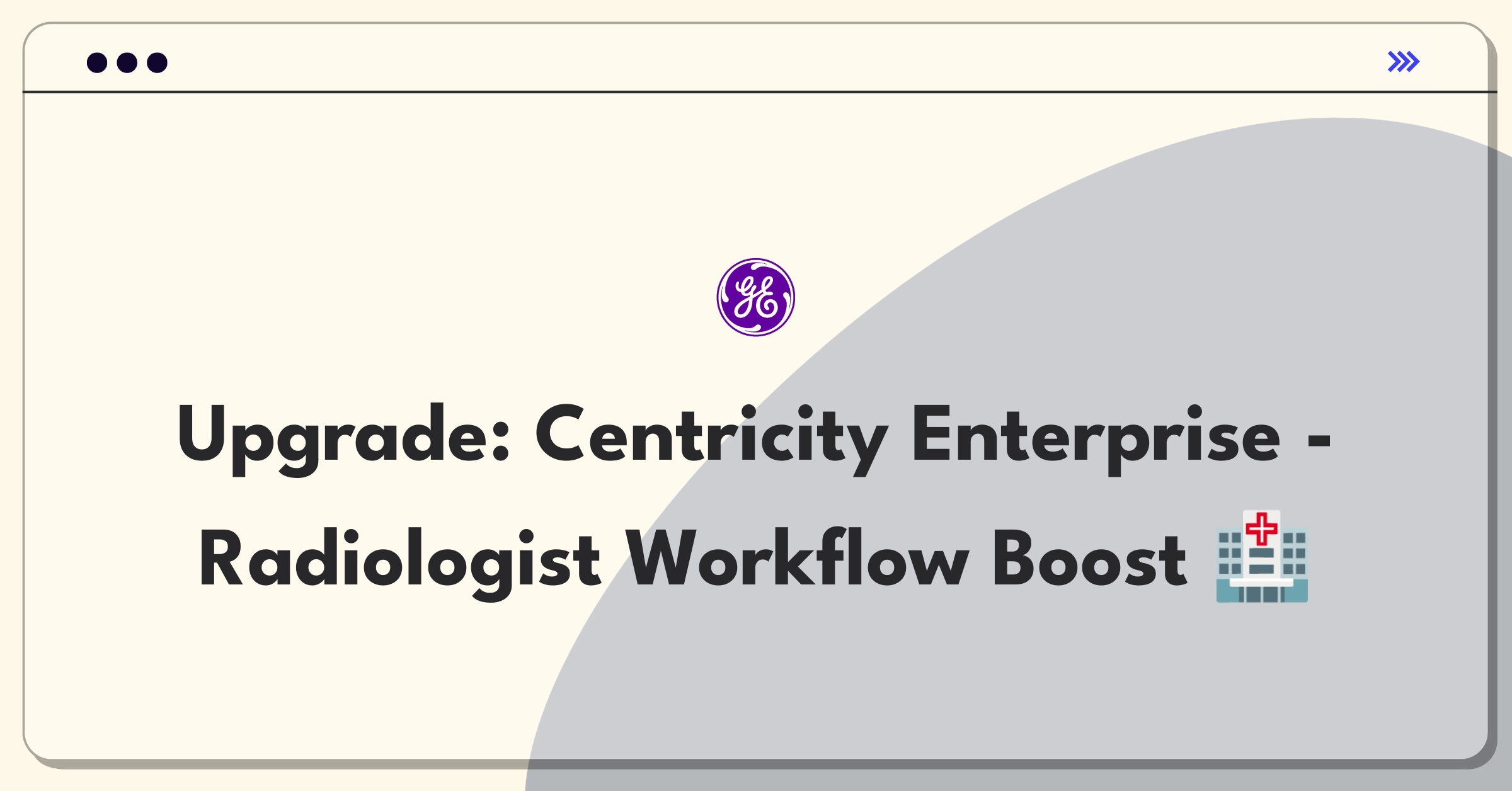 GE Healthcare Radiologist Workflow | Product Improvement Case - NextSprints