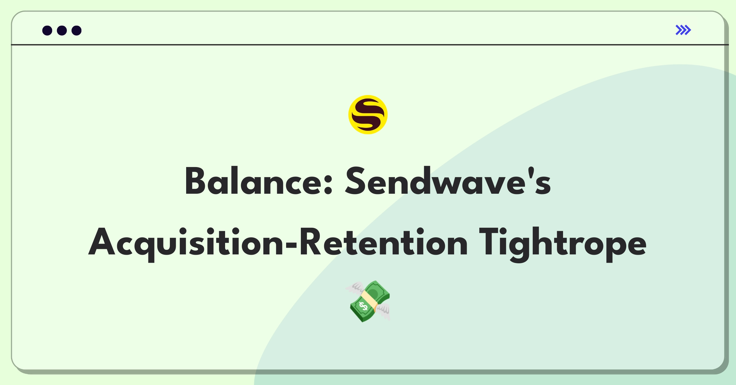 Sendwave User Acquisition vs Retention | Product Trade-Off - NextSprints
