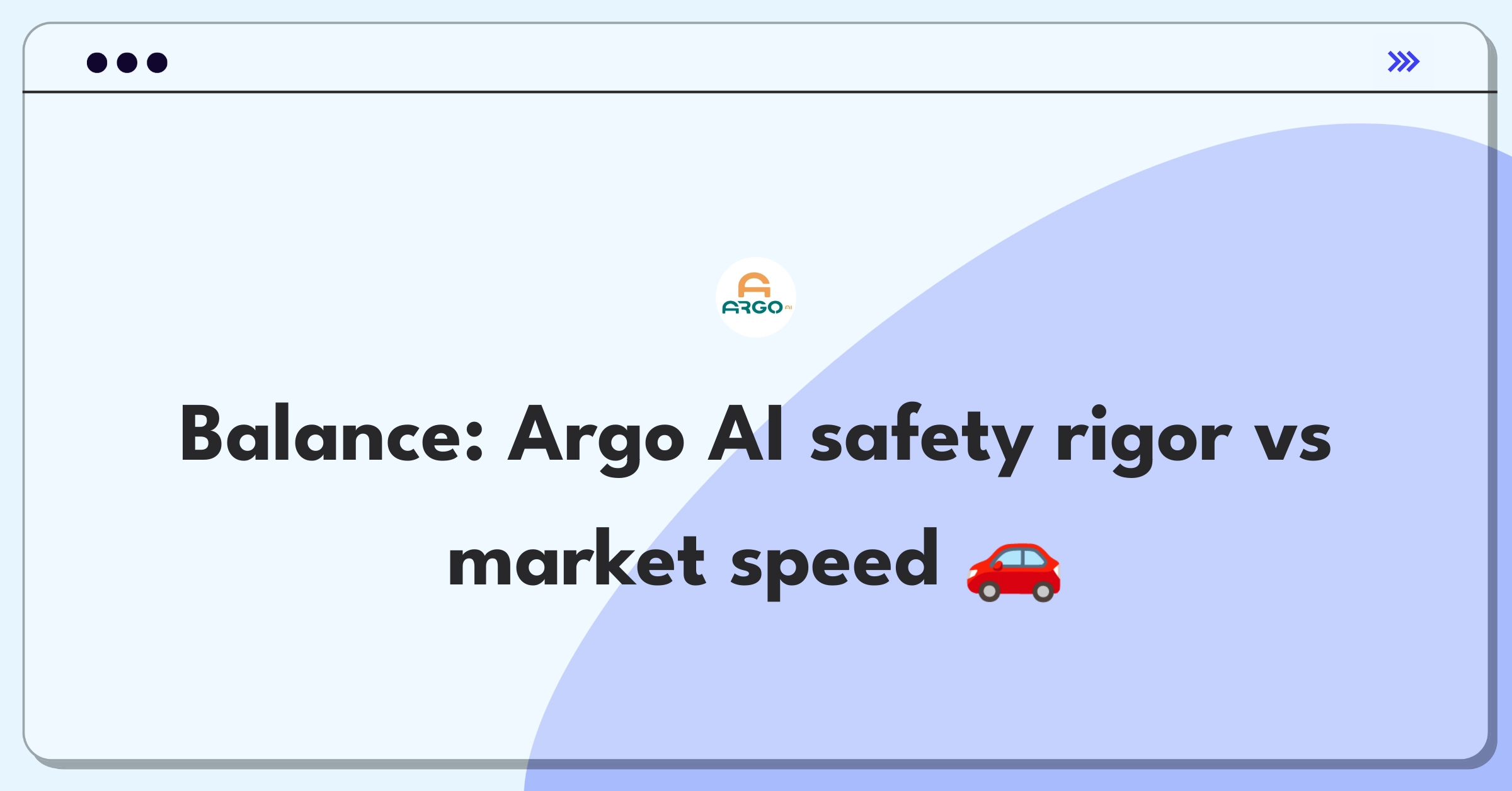 Argo AI Safety vs Speed | Product Trade-Off Interview - NextSprints