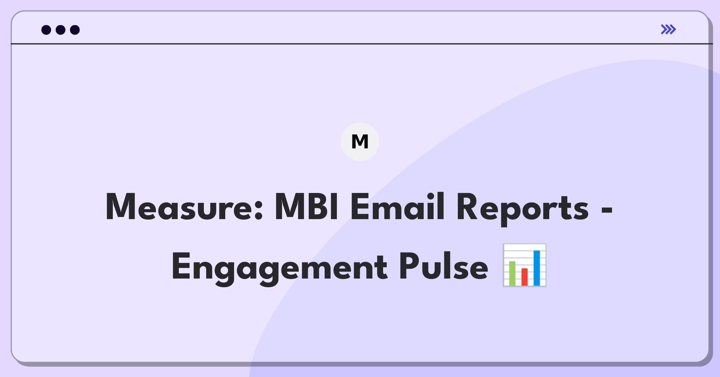 MBI Email Report Success Metrics | Analytics Product Interview - NextSprints