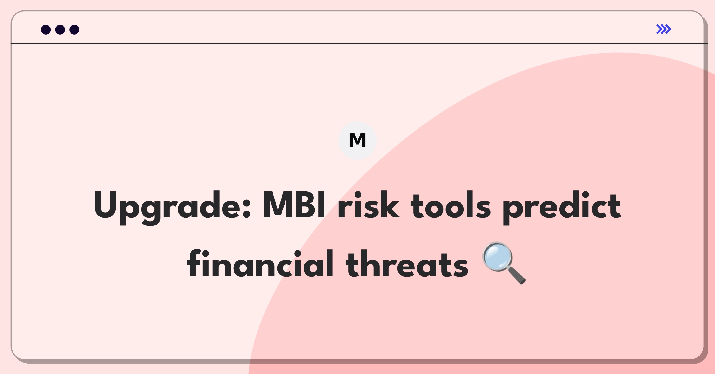 MBI Financial Risk Tools | Product Improvement Interview - NextSprints