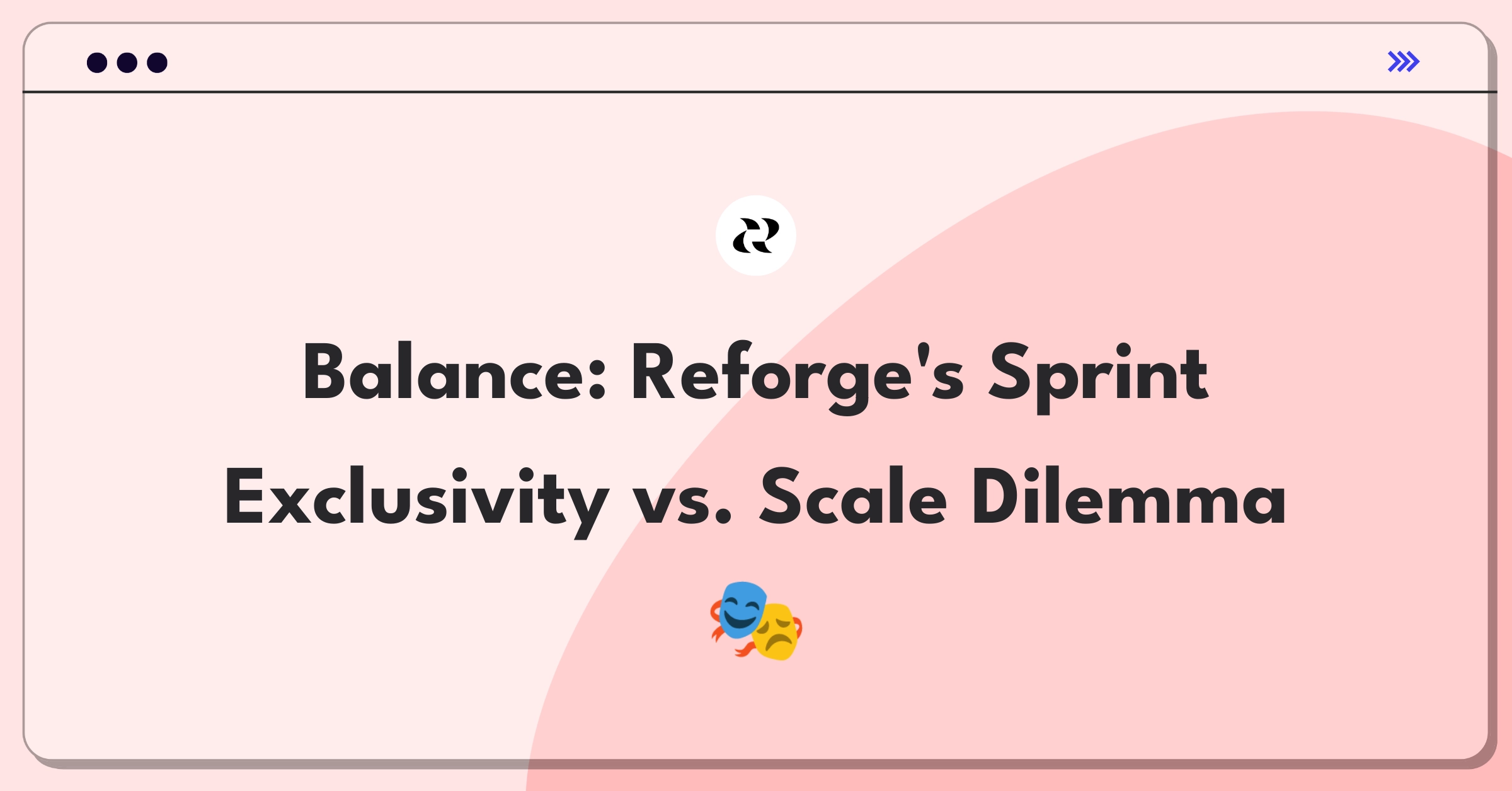 Reforge Executive Sprint Scaling | Product Trade-Off Challenge ...