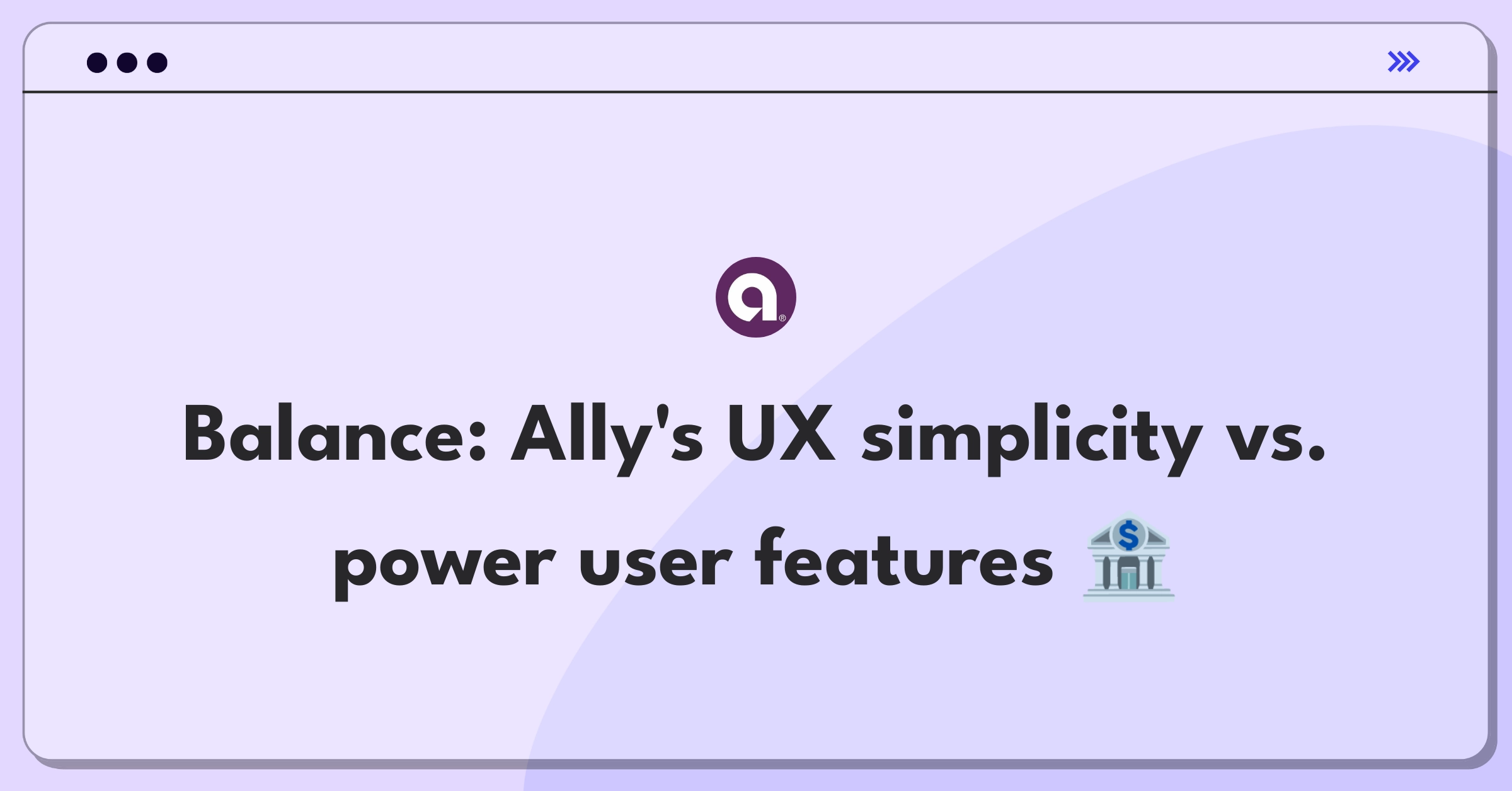 Ally Banking Interface Tradeoff | Product Strategy Challenge - NextSprints