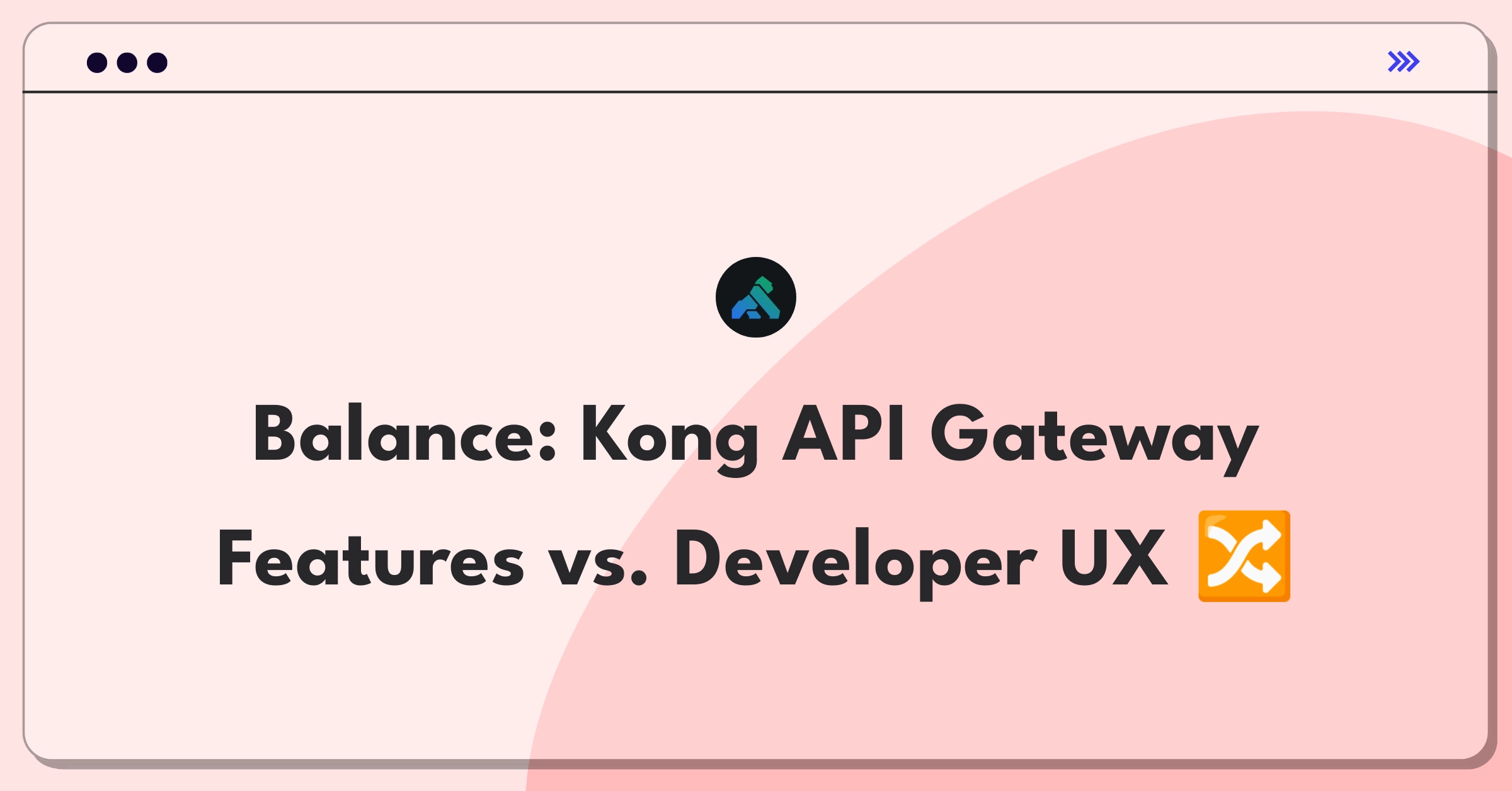 Kong API Gateway vs Developer UX | Product Trade-Off Interview - NextSprints