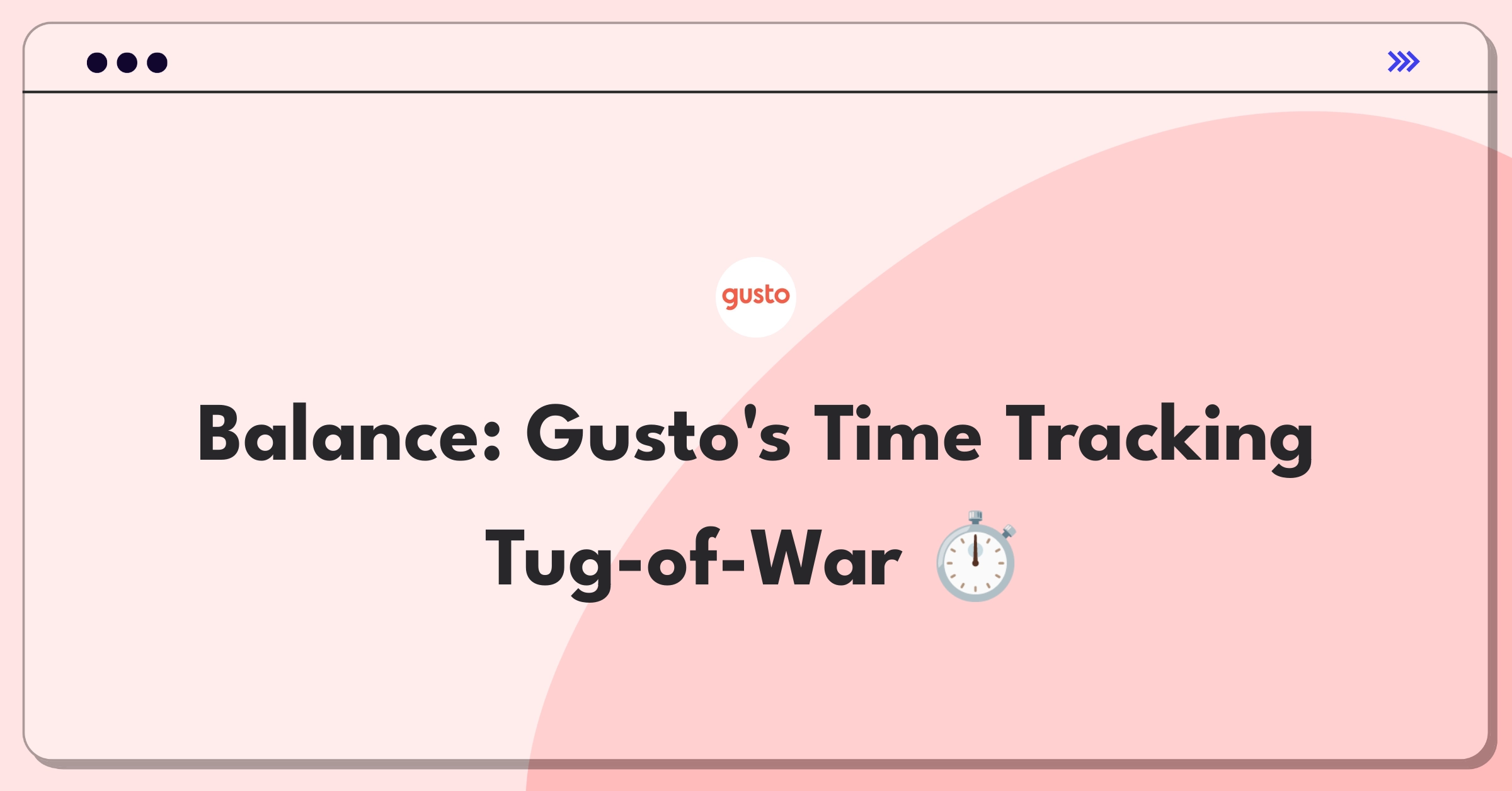 Gusto Time Tracking Tradeoff | Product Strategy Interview - NextSprints