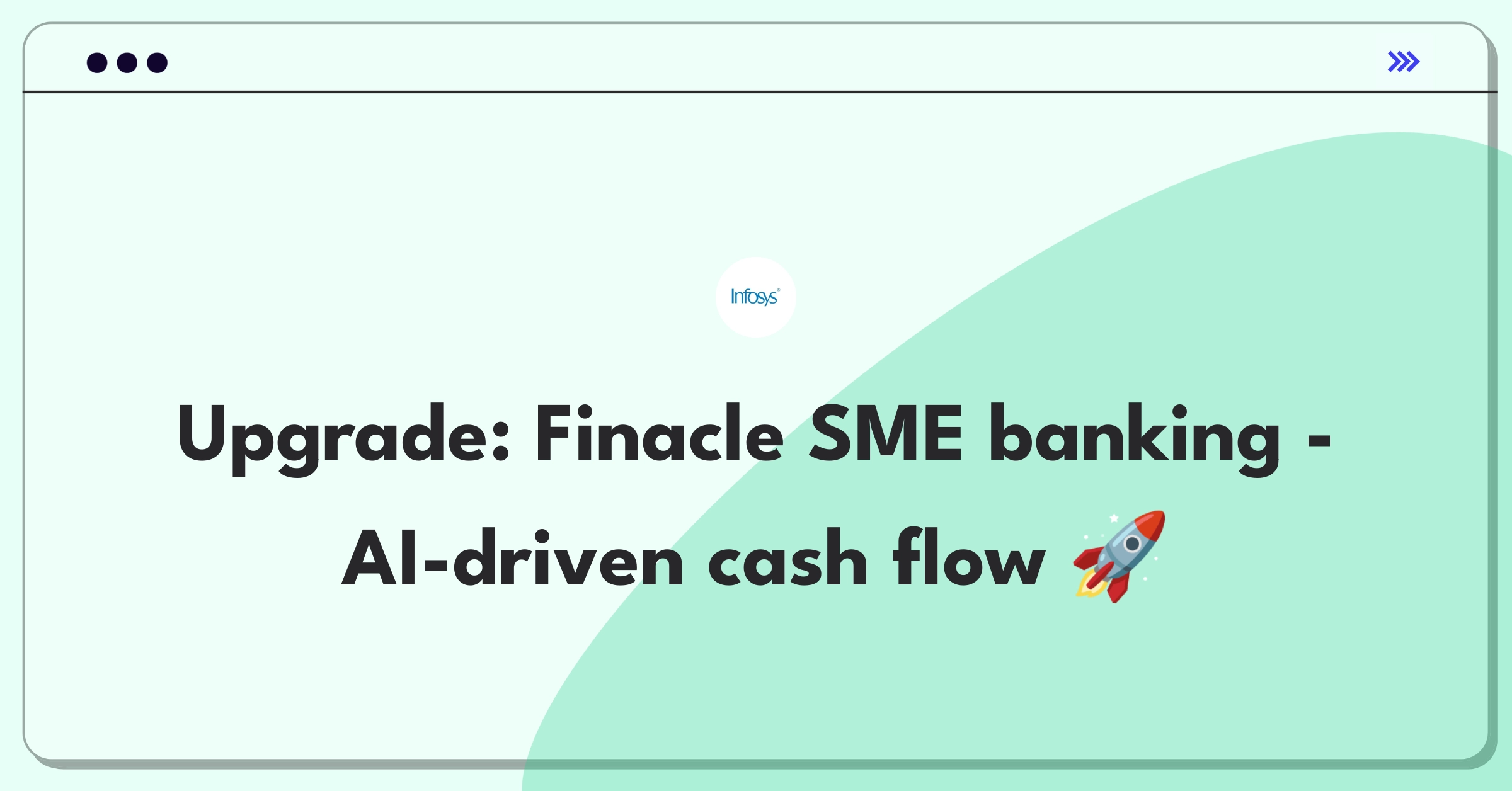 Infosys Finacle SME Upgrade | Product Improvement Case - NextSprints