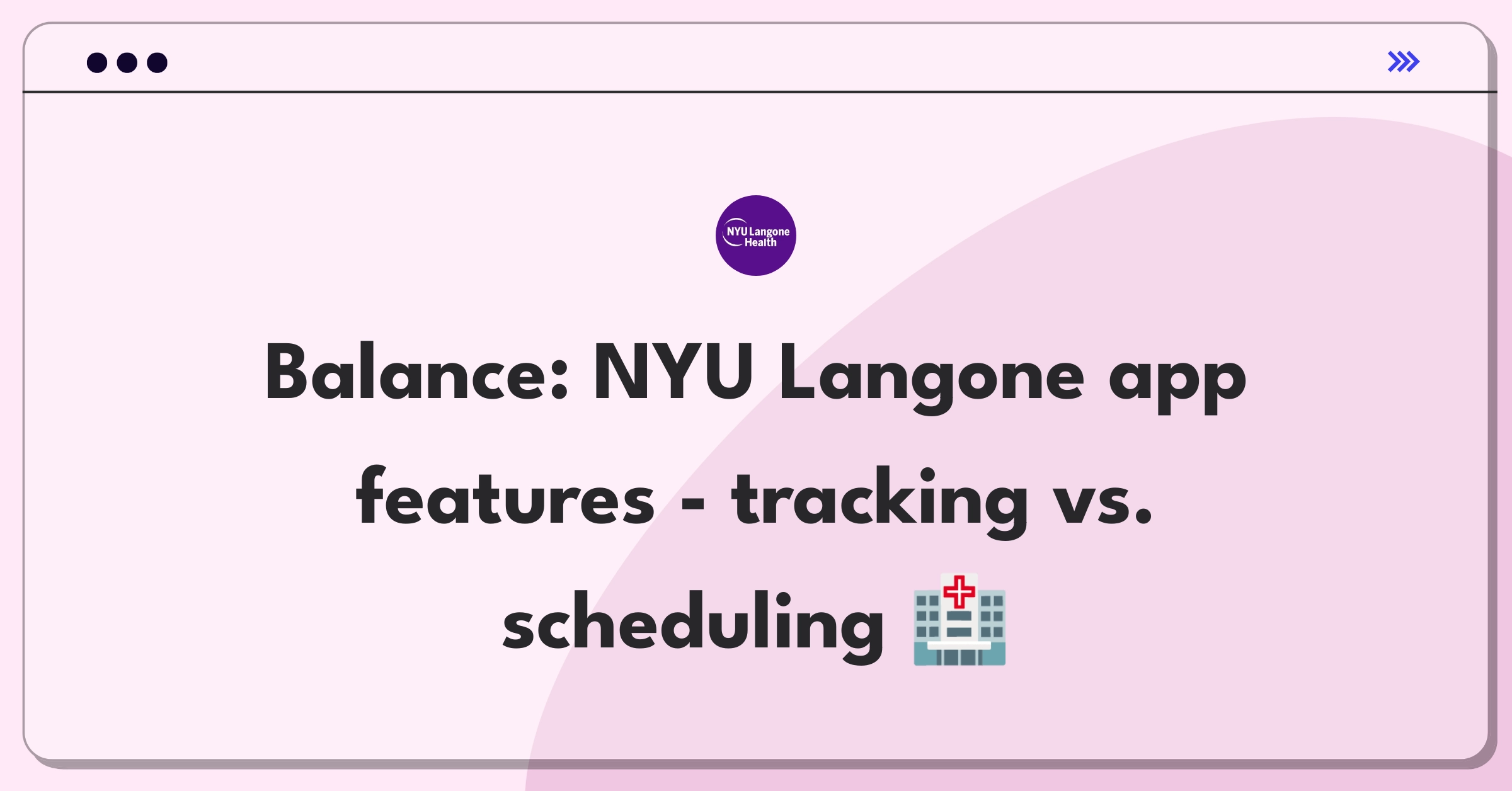 NYU Langone Health App Tradeoff | Product Strategy Interview - NextSprints