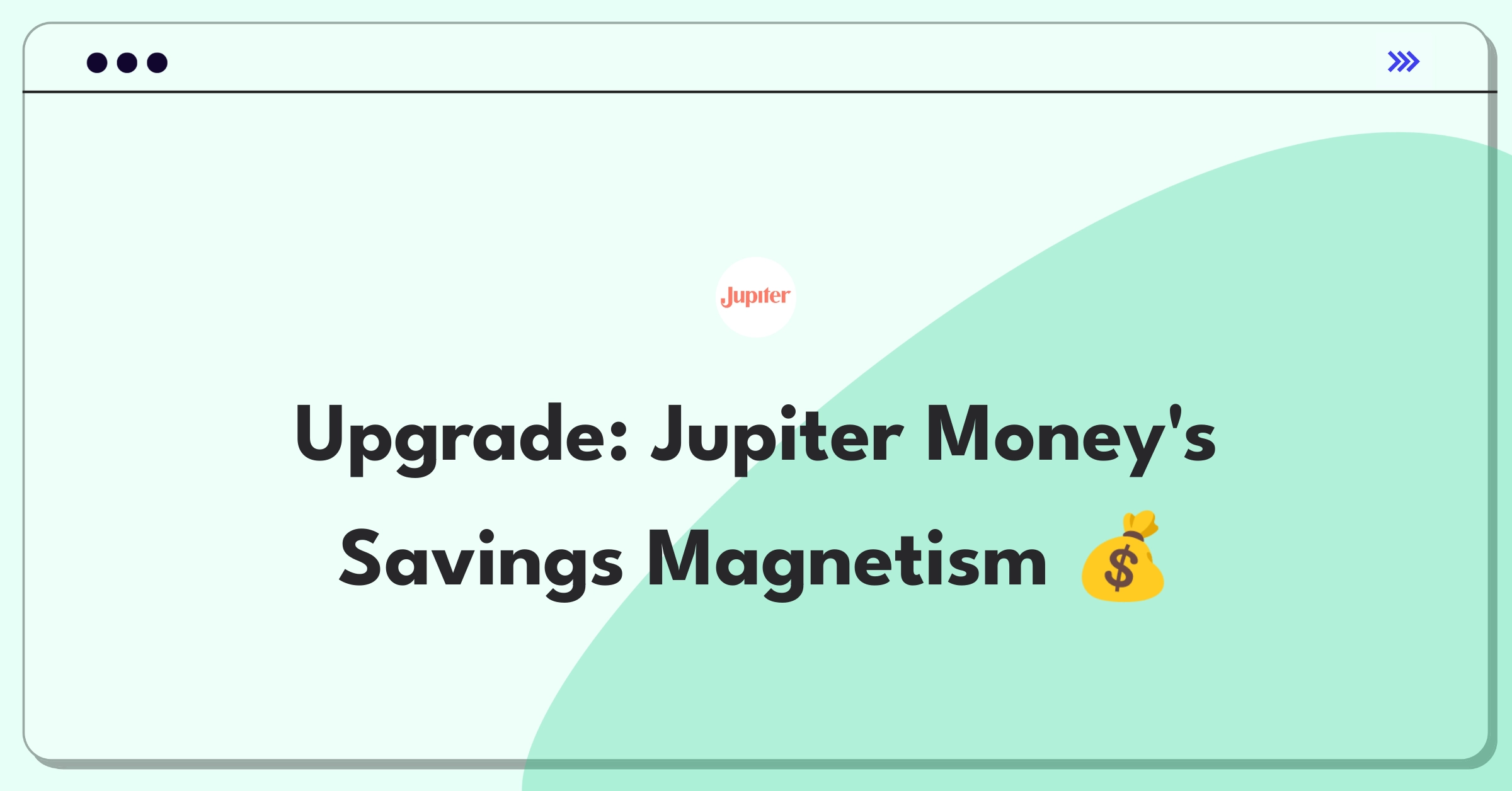 Jupiter Money Interest Rate Strategy | Product Improvement - NextSprints