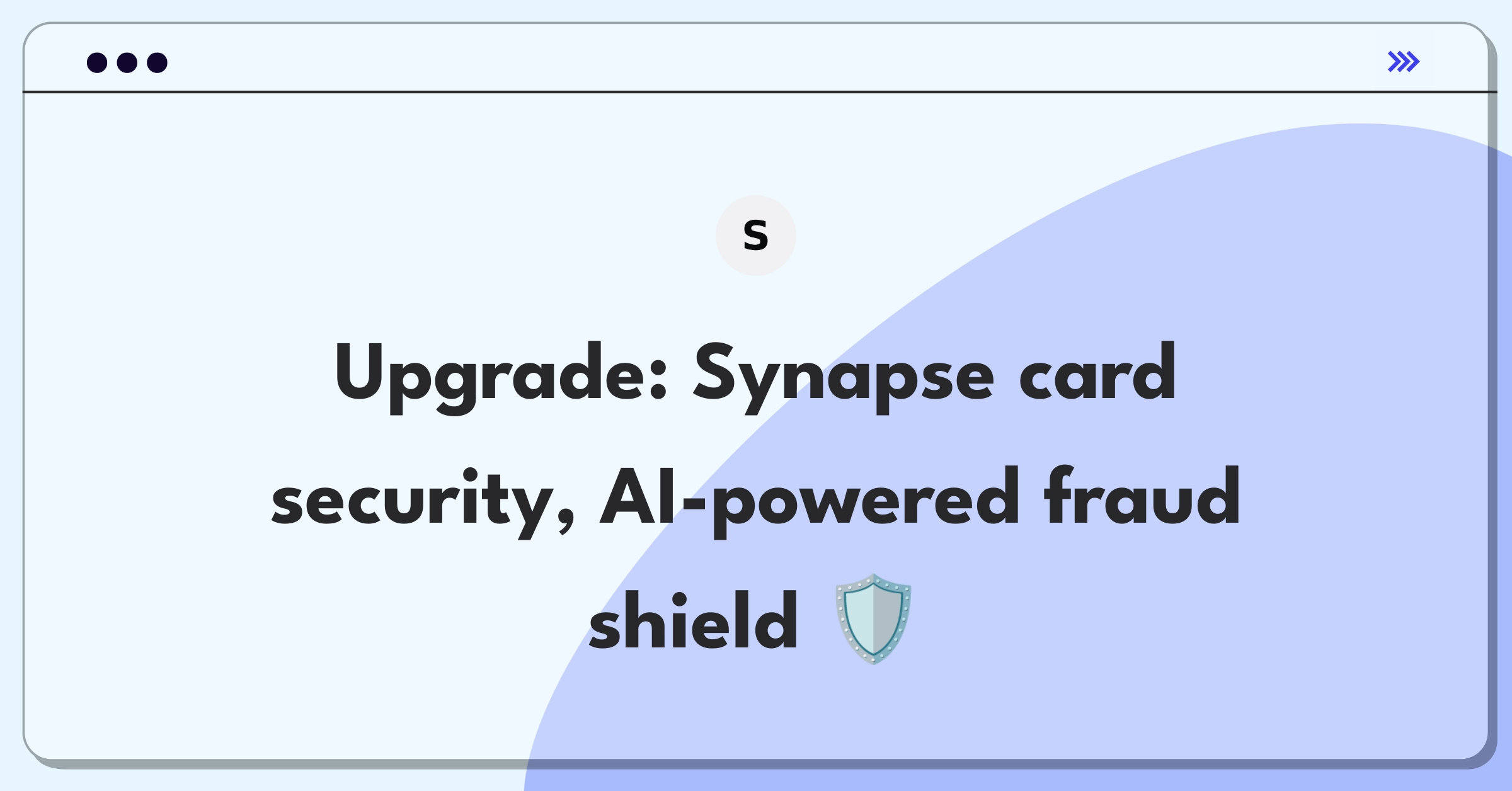 Synapse Card Security Upgrade | Product Improvement Case - NextSprints