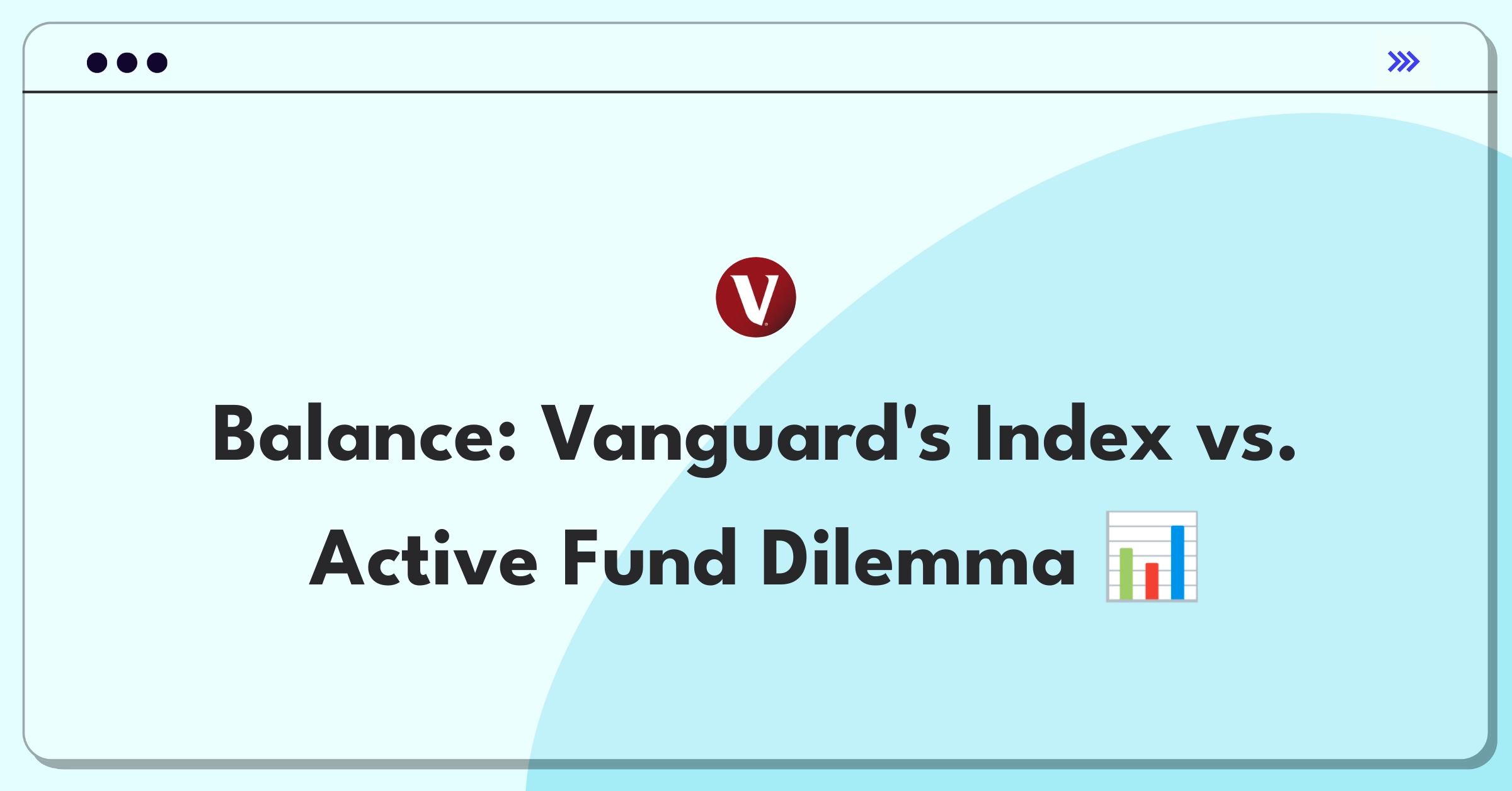 Vanguard Product Strategy | Fund Expansion Trade-Off Case - NextSprints