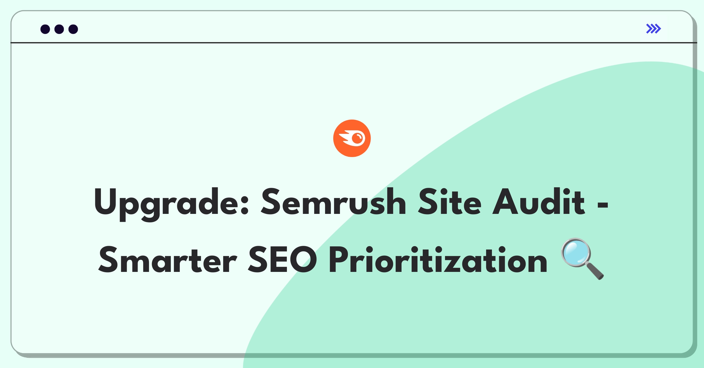 Semrush Site Audit Improvement | Product Strategy Interview - NextSprints
