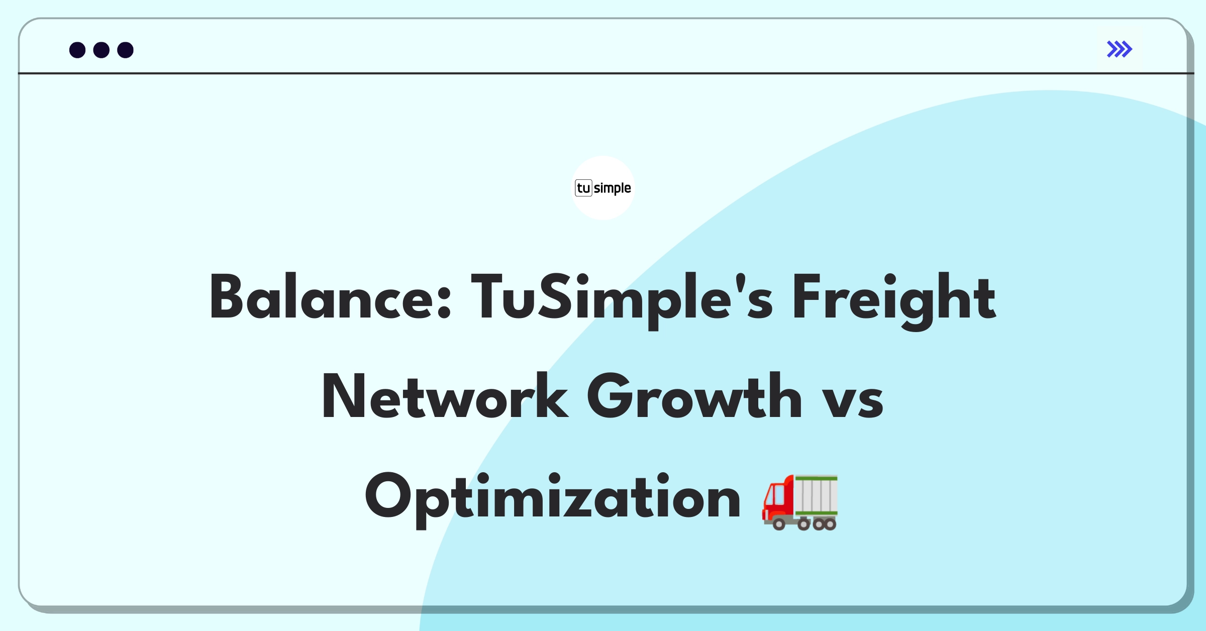 TuSimple Route Expansion vs Efficiency | Trade-Off Analysis - NextSprints