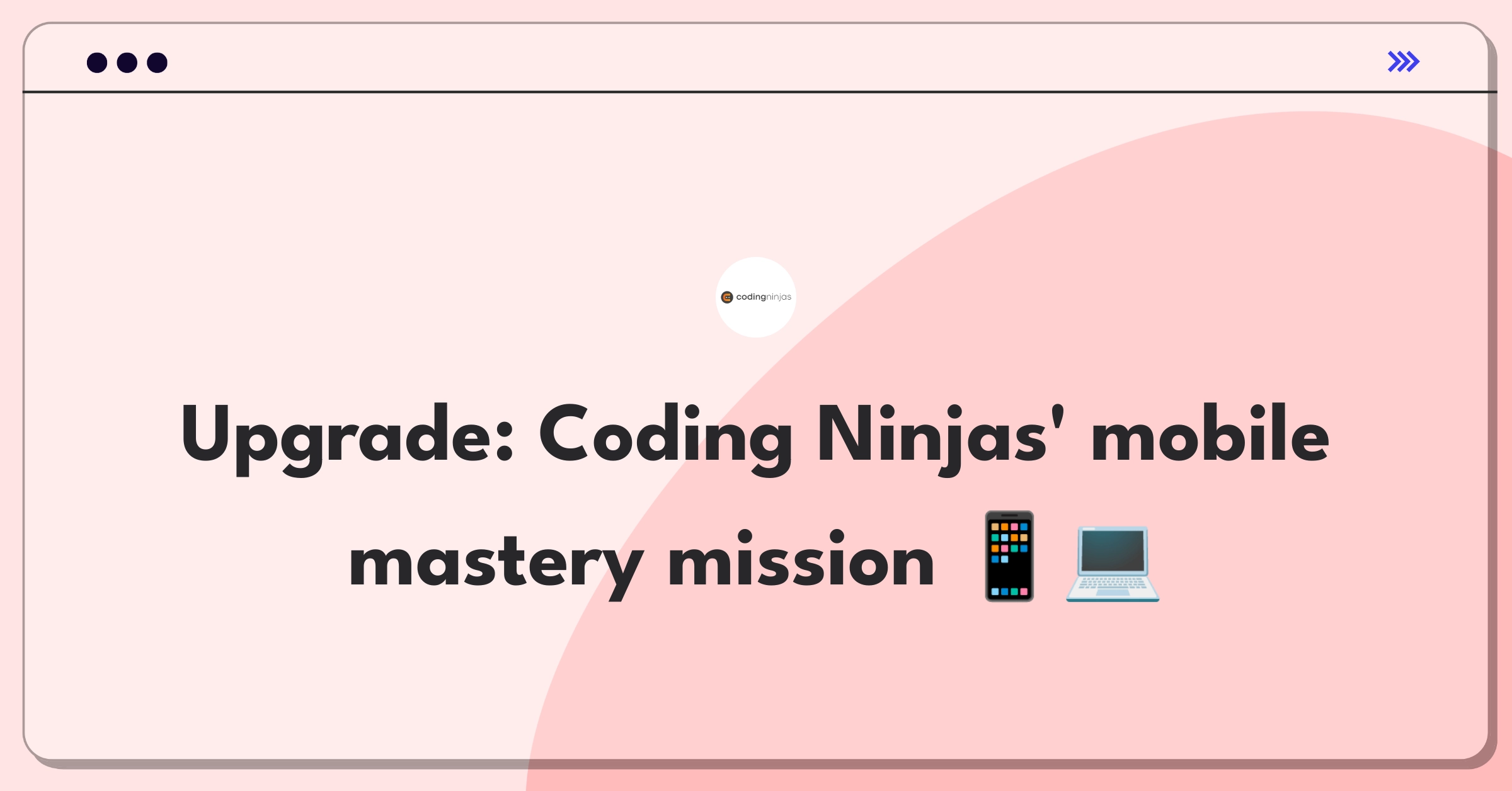 Coding Ninjas Mobile App Improvement | Product Strategy - NextSprints