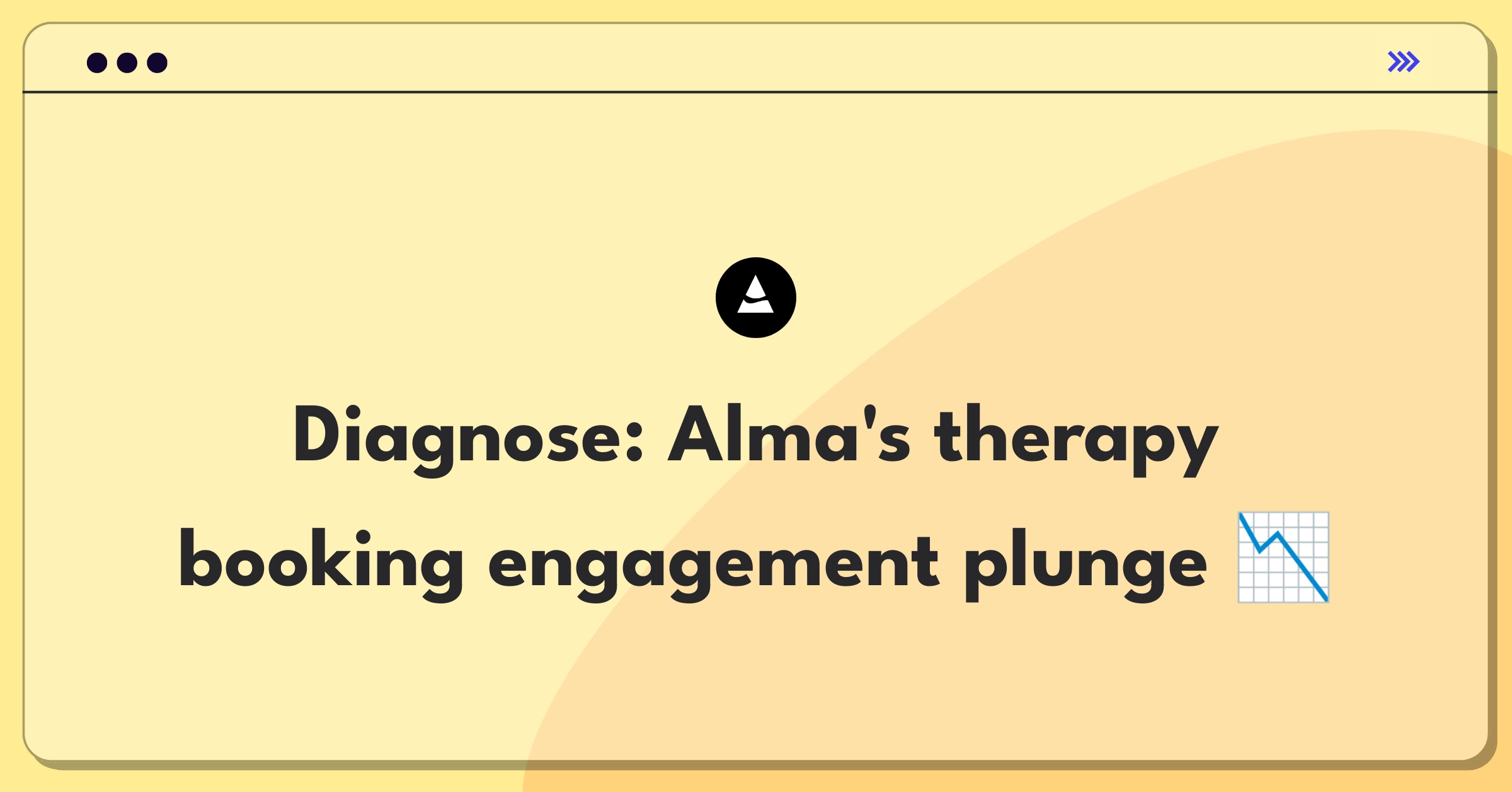Alma Therapy Engagement Drop | Product RCA Interview - NextSprints