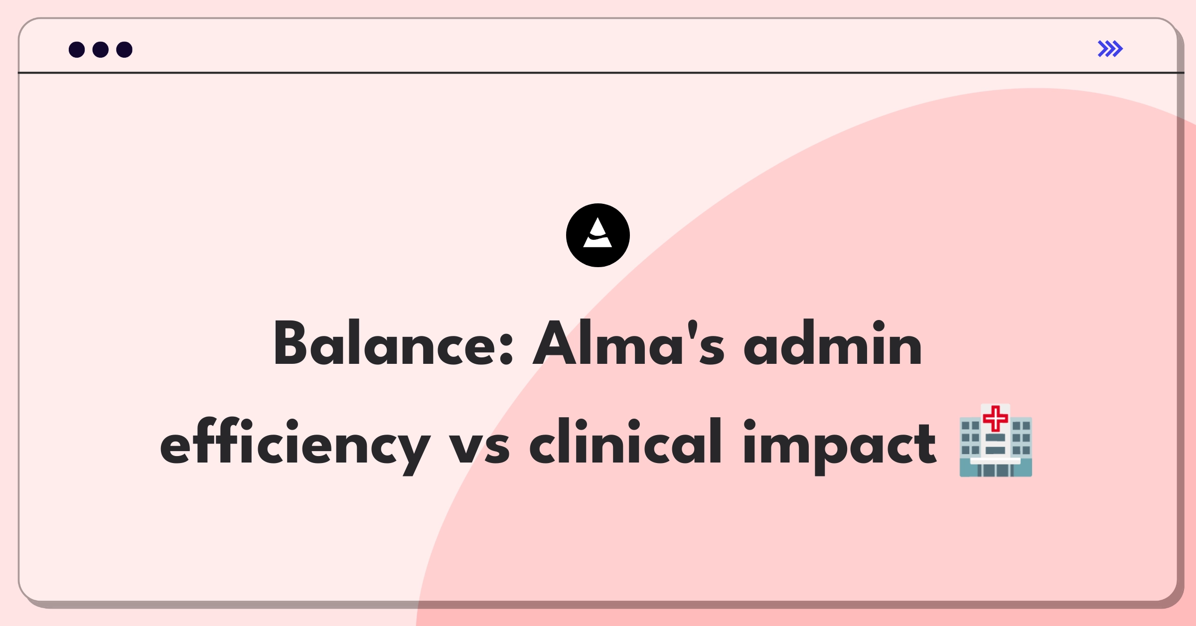 Alma Provider Tools Tradeoff | Product Strategy Interview - NextSprints